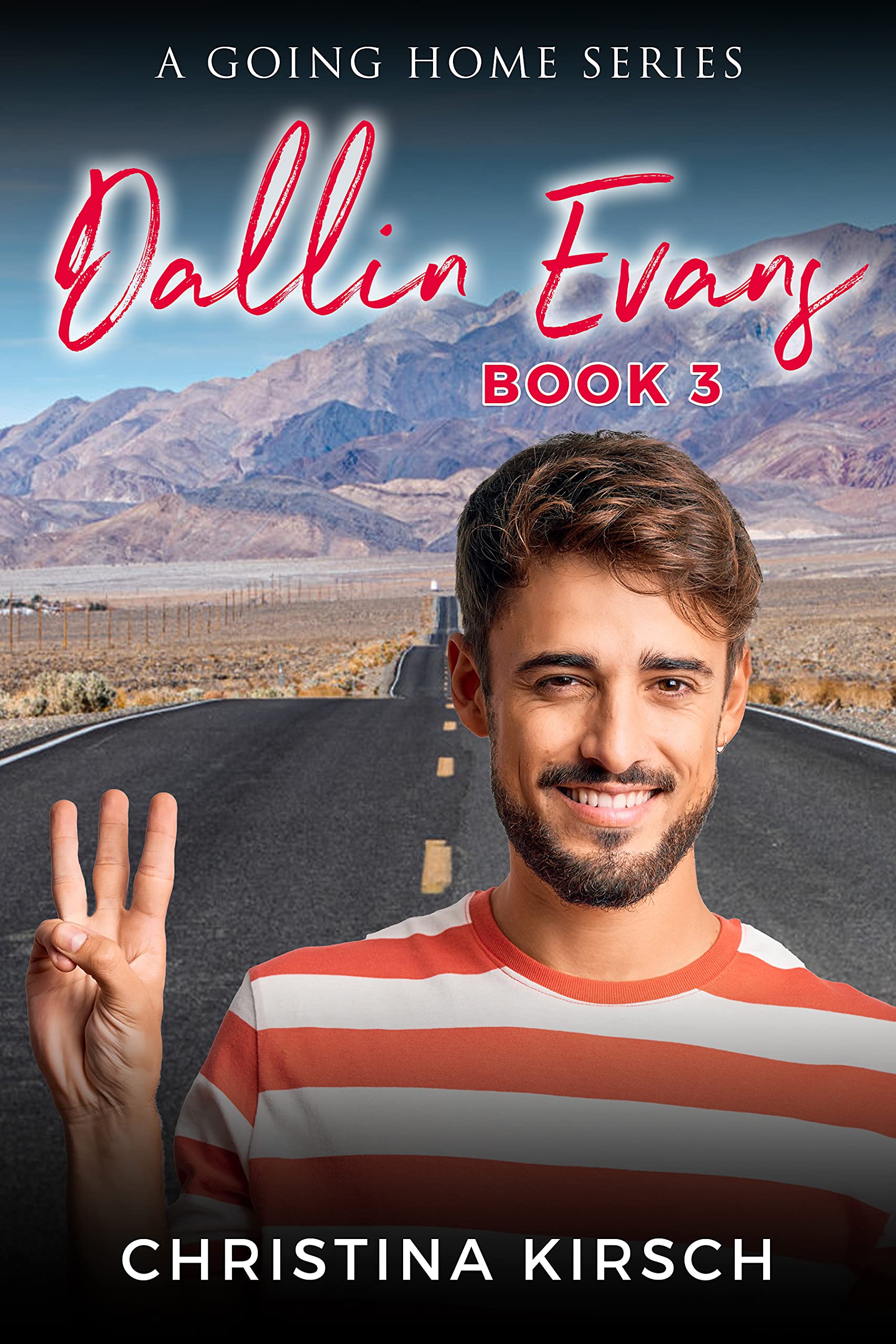 Dallin Evan's Book 3 (A Going Home Series) by Christina Kirsch | Goodreads