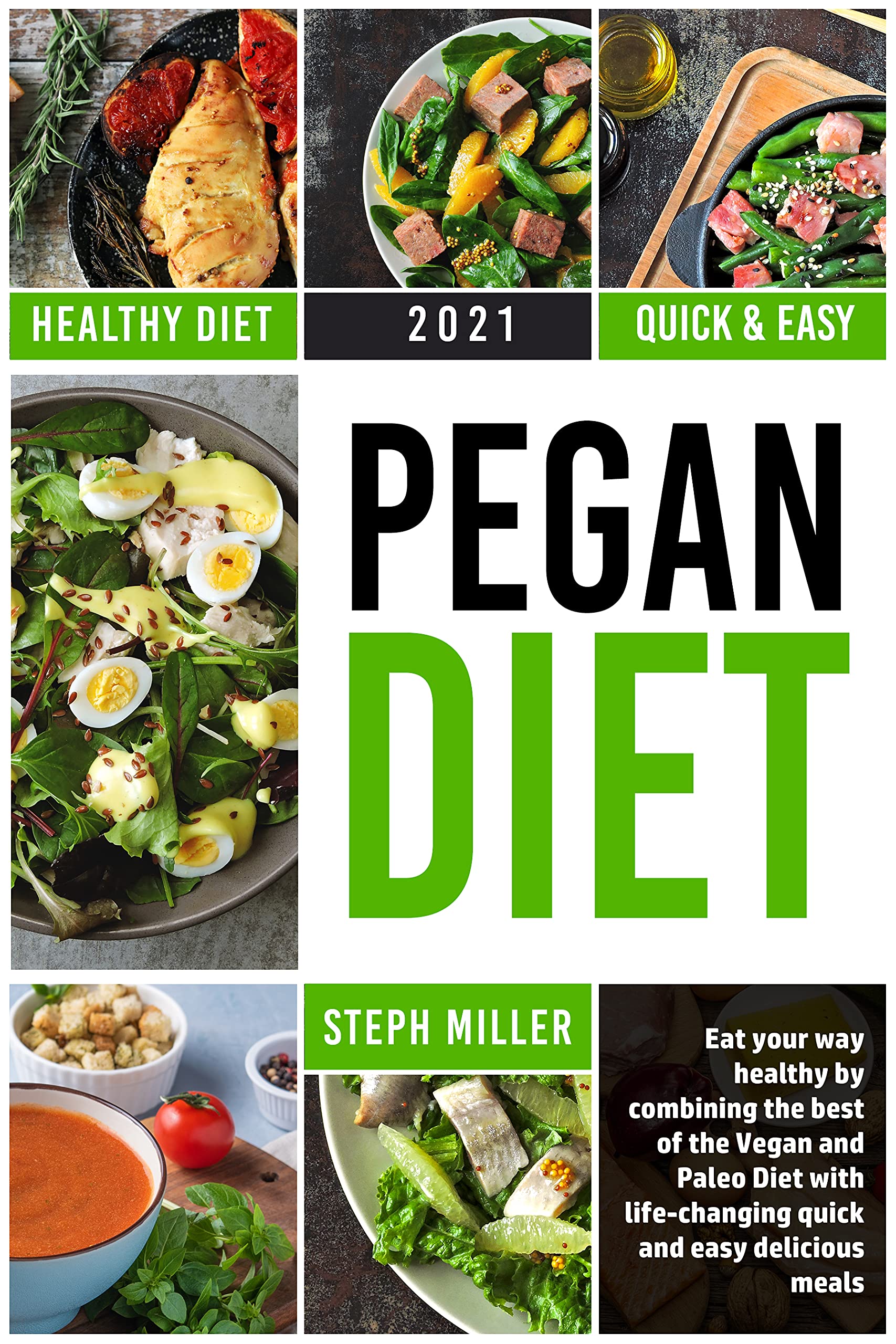 Pegan Diet: Eat your way healthy by combining the best of the Vegan and ...