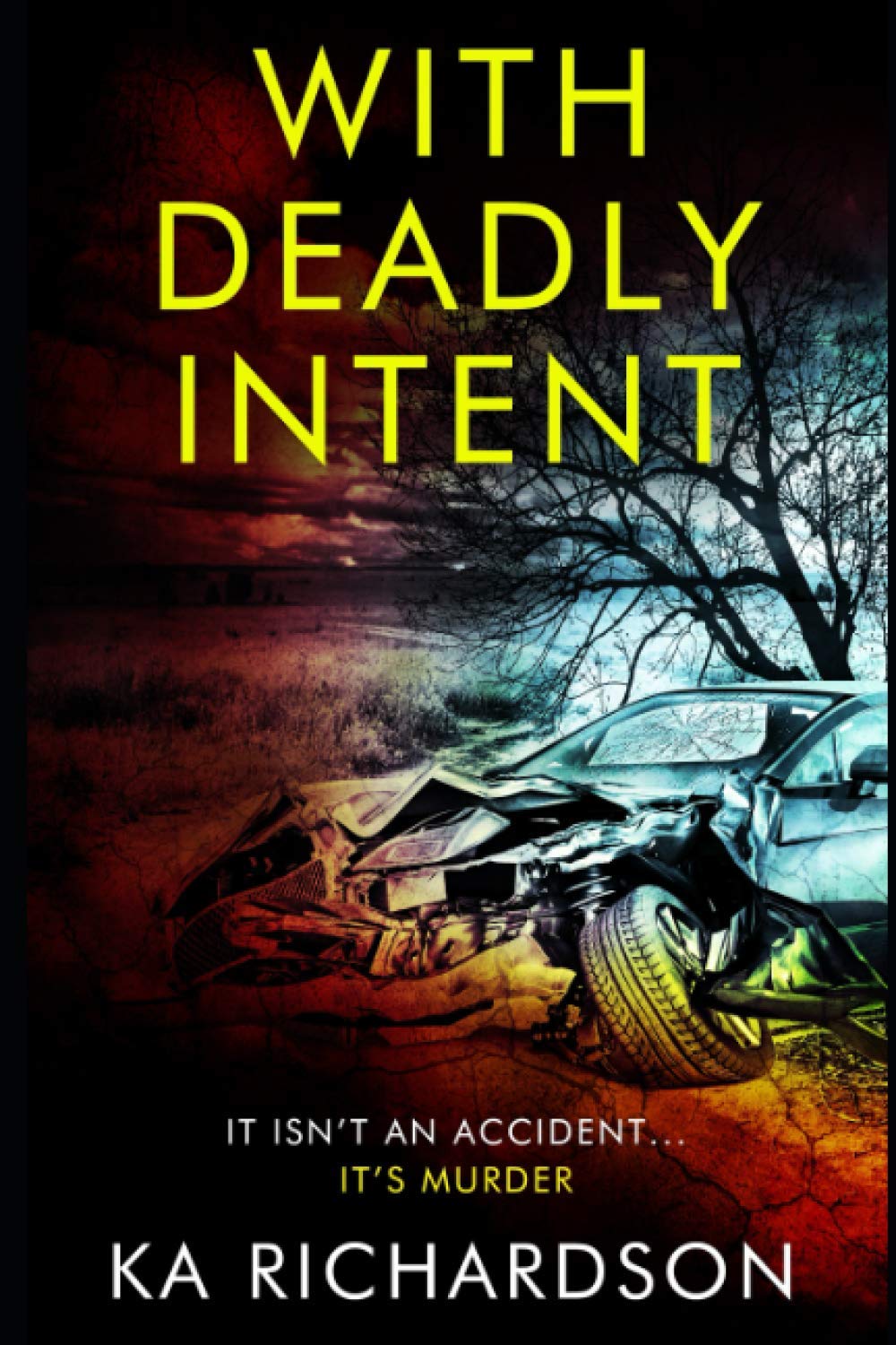 With Deadly Intent (North East Police #1) by K.A. Richardson | Goodreads