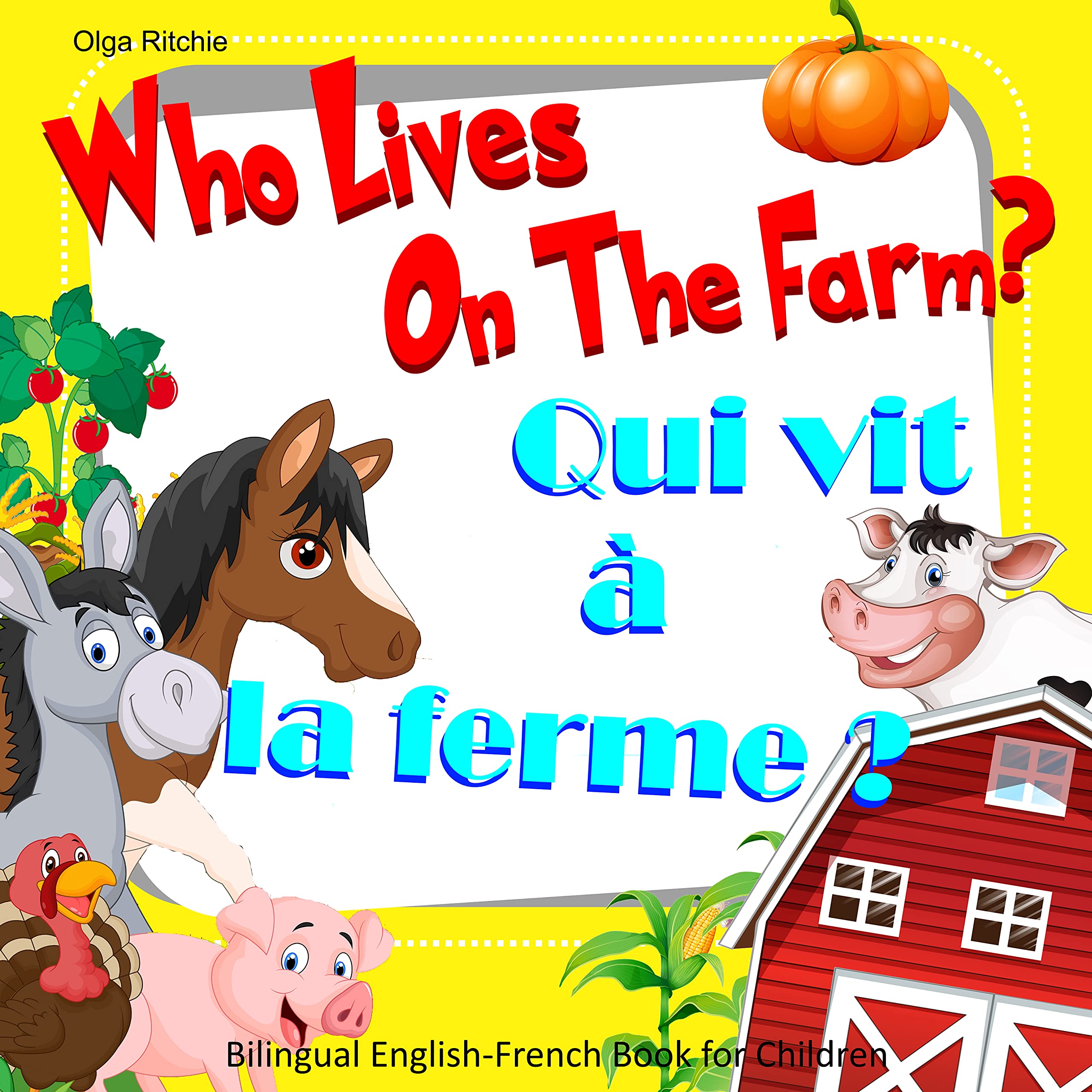 Who Lives On The Farm? Qui vit à la ferme ? Bilingual English-French ...