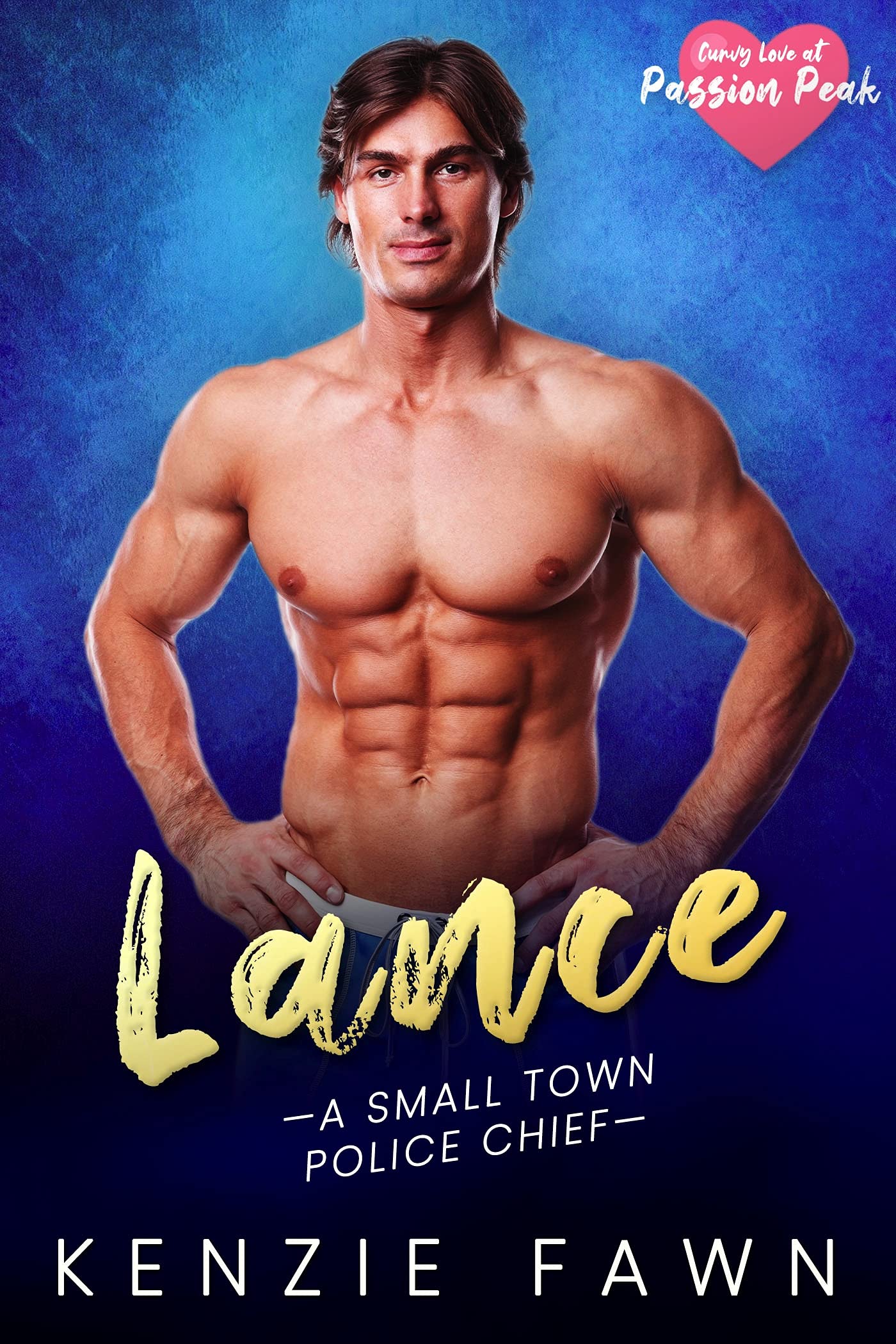 Lance: A Small Town Police Chief by Kenzie Fawn | Goodreads
