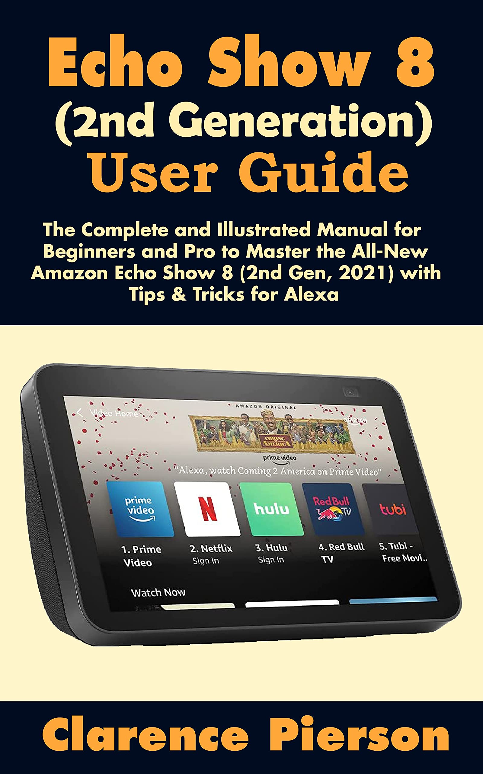 Echo Show 8 2nd Generation User Guide The Complete And Illustrated Echo Show 8 2nd Generation User Guide The Complete And Illustrated