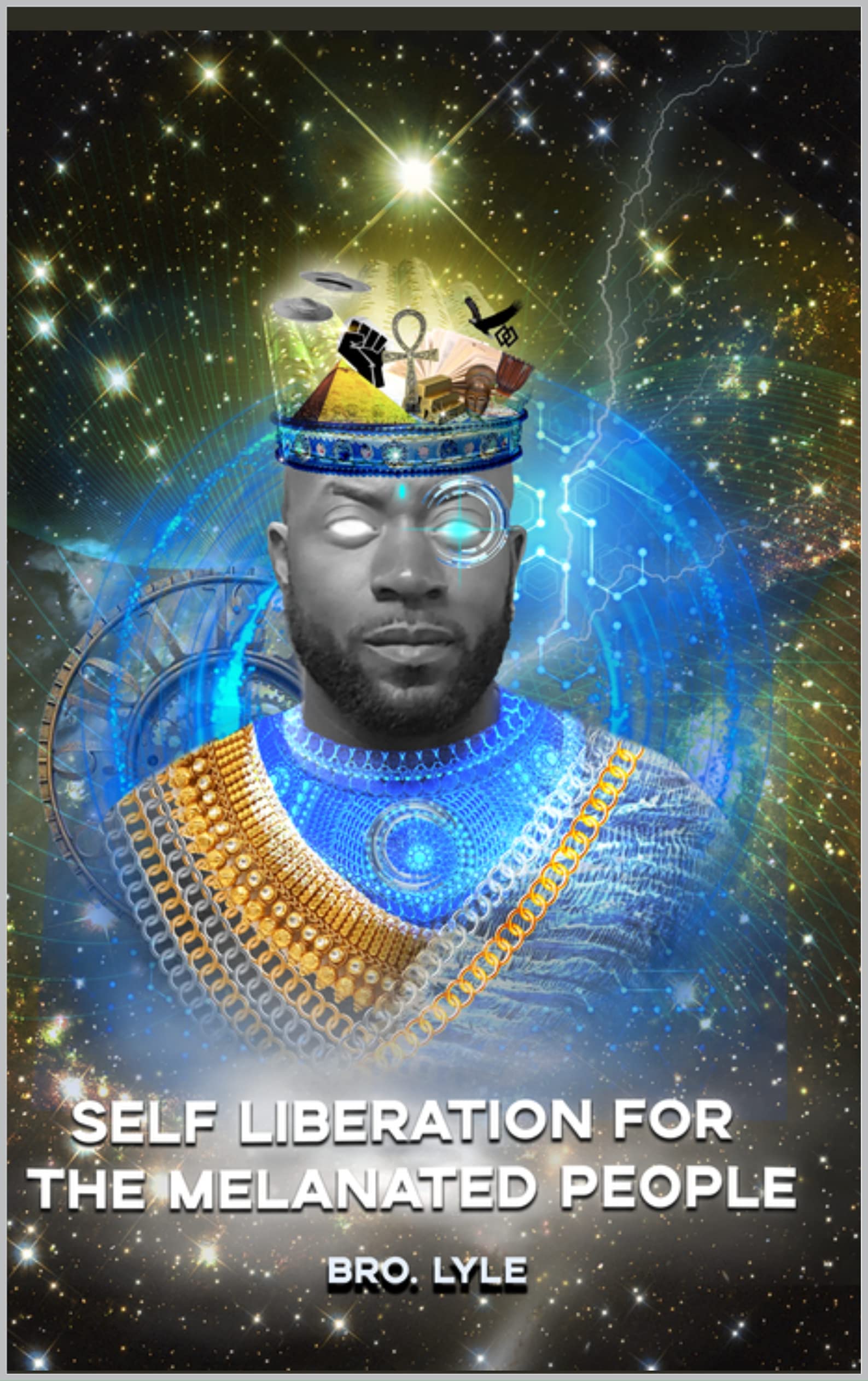 Self Liberation For The Melanated People by Bro Lyle | Goodreads