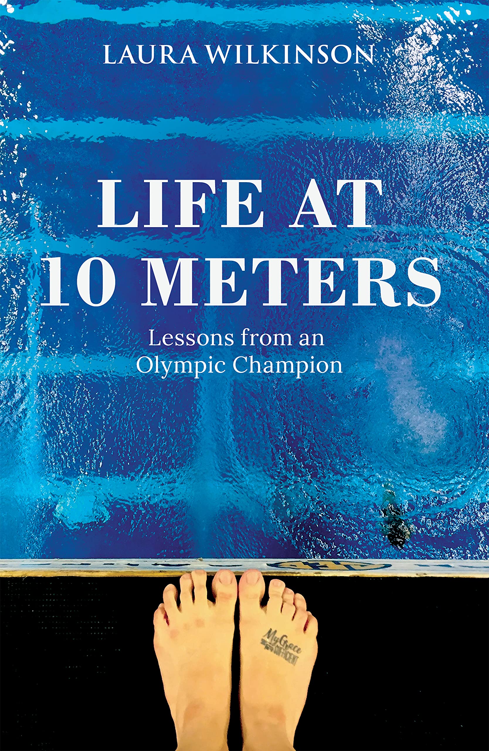 Life at 10 Meters: Lessons From an Olympic Champion by Laura Wilkinson ...