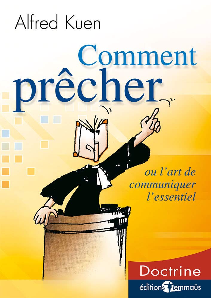 Comment prêcher by Alfred Kuen | Goodreads