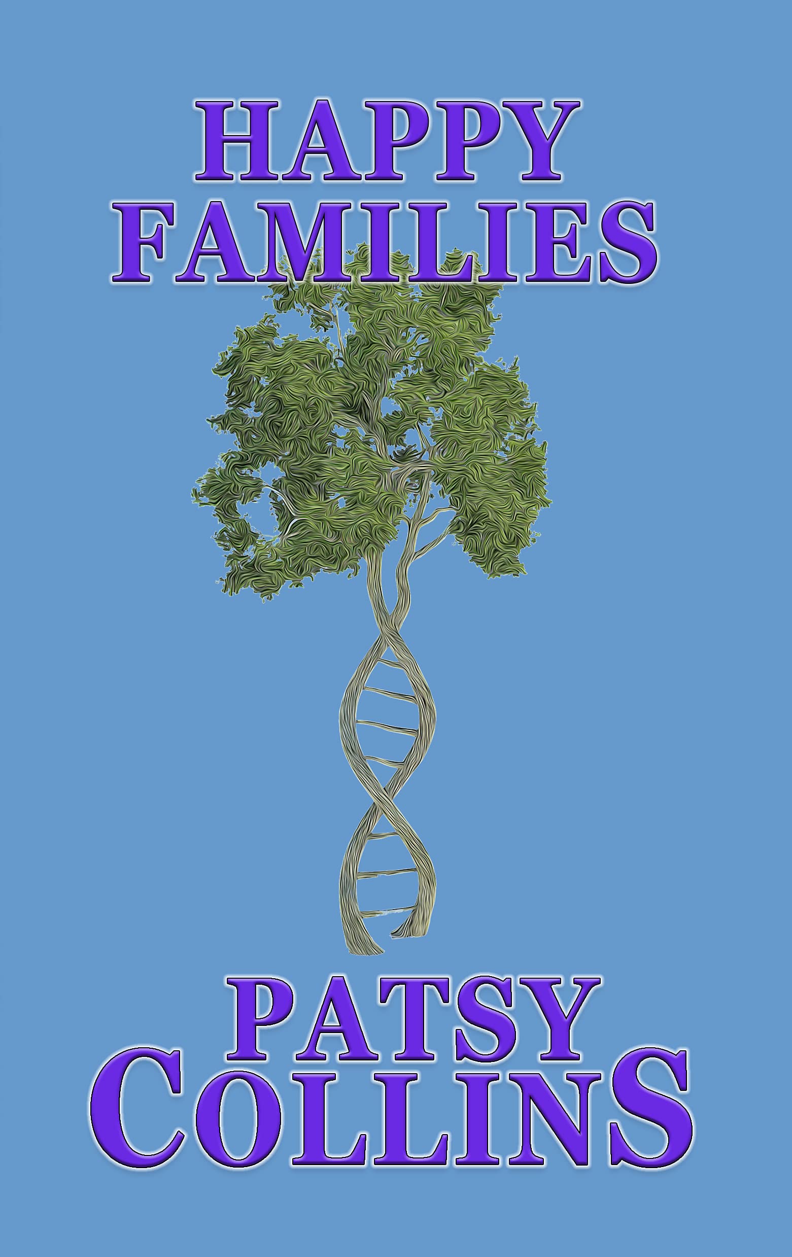 Happy Families: A collection of 24 short stories by Patsy Collins | Goodreads