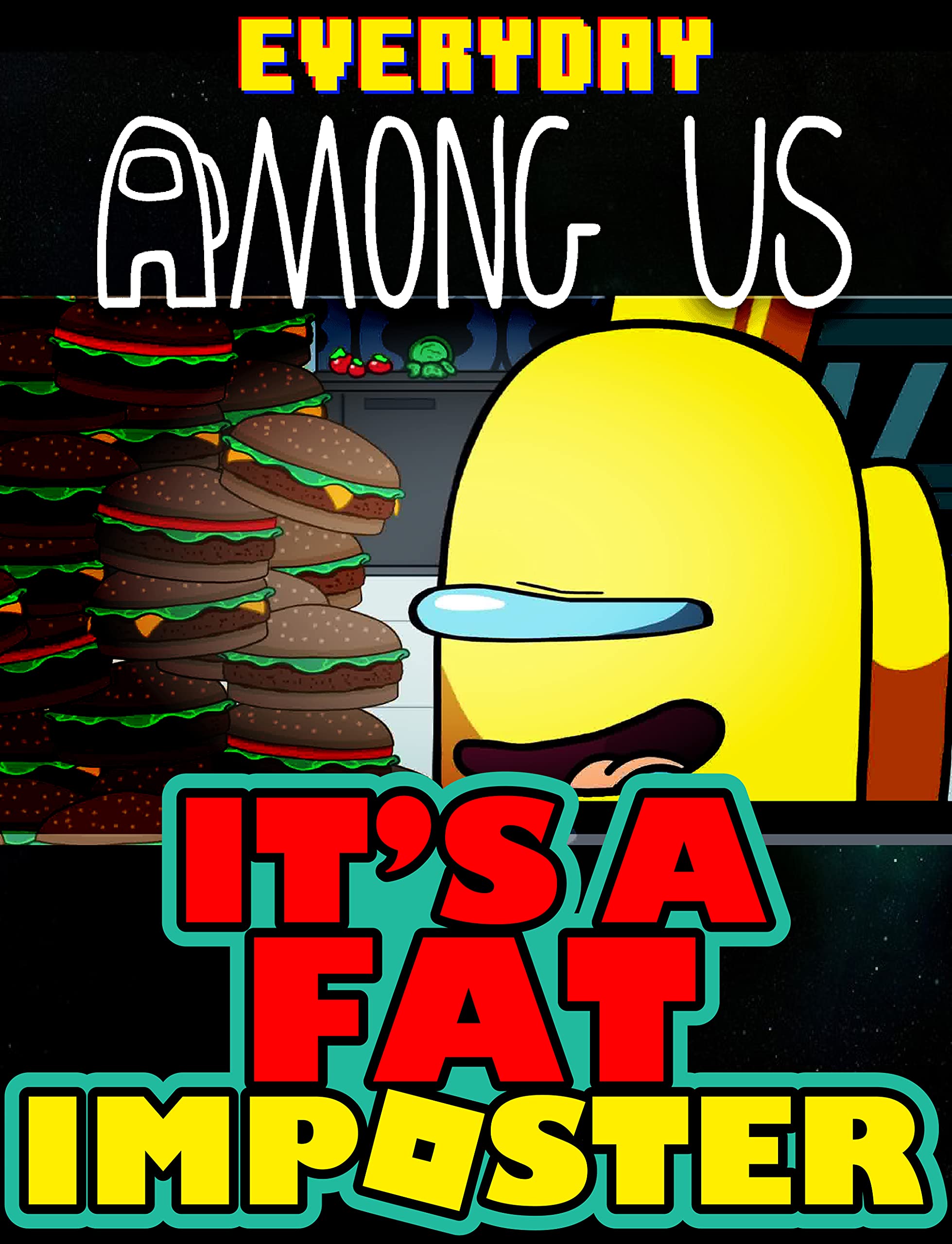 Everyday Crewmate with Impostor Life Comics : Among Us But It's A Fat ...