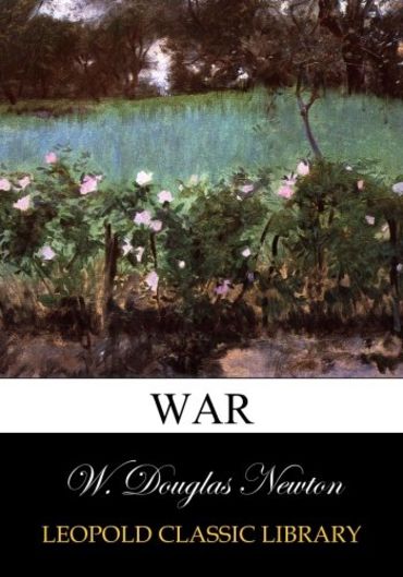 War by W. Douglas Newton | Goodreads