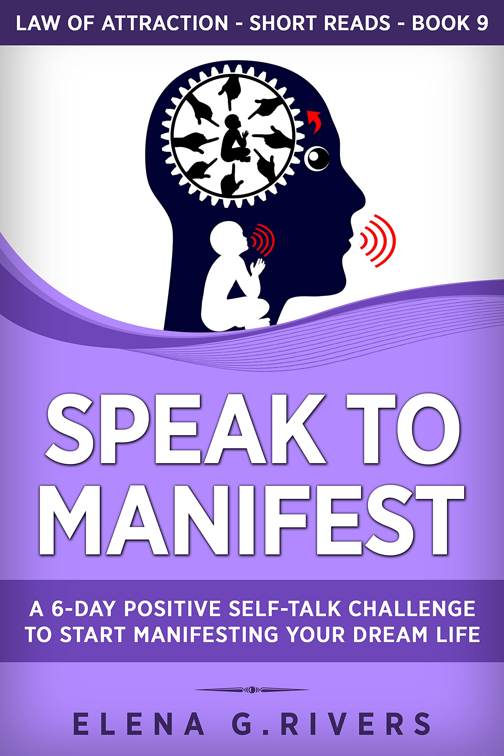 Speak to Manifest: A 6-Day Positive Self-Talk Challenge to Start ...