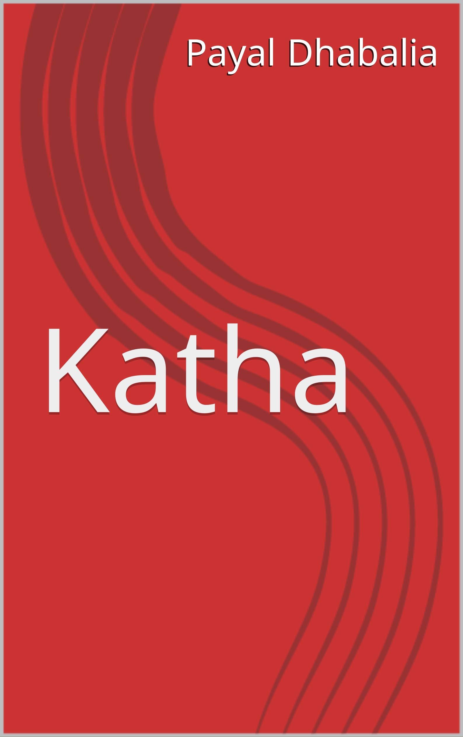 Katha (Gujarati Edition) by Payal Dhabalia | Goodreads