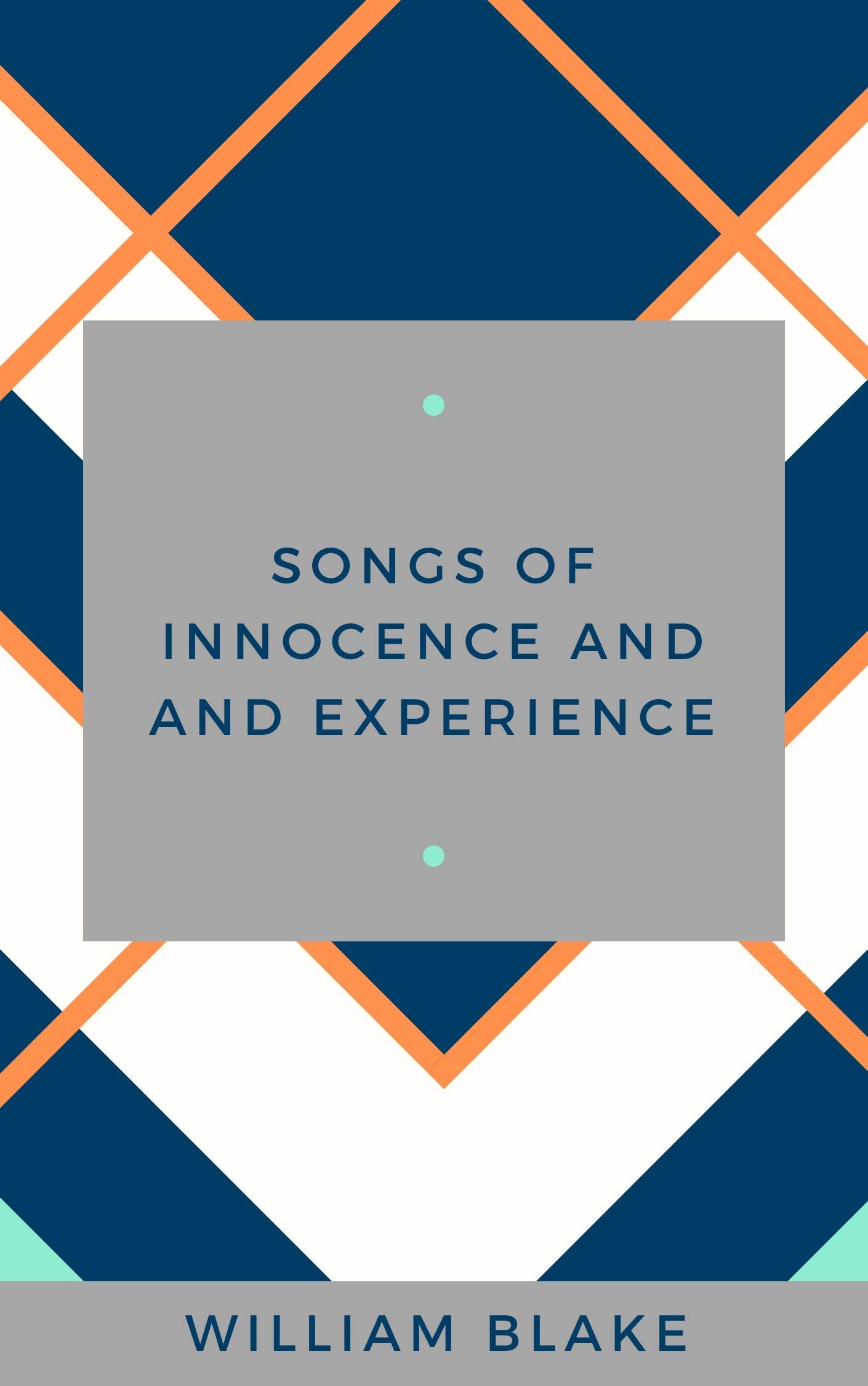 Songs of innocence and experience by William Blake | Goodreads