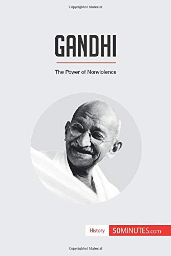 Gandhi: The Power of Nonviolence (History) by . 50MINUTES | Goodreads