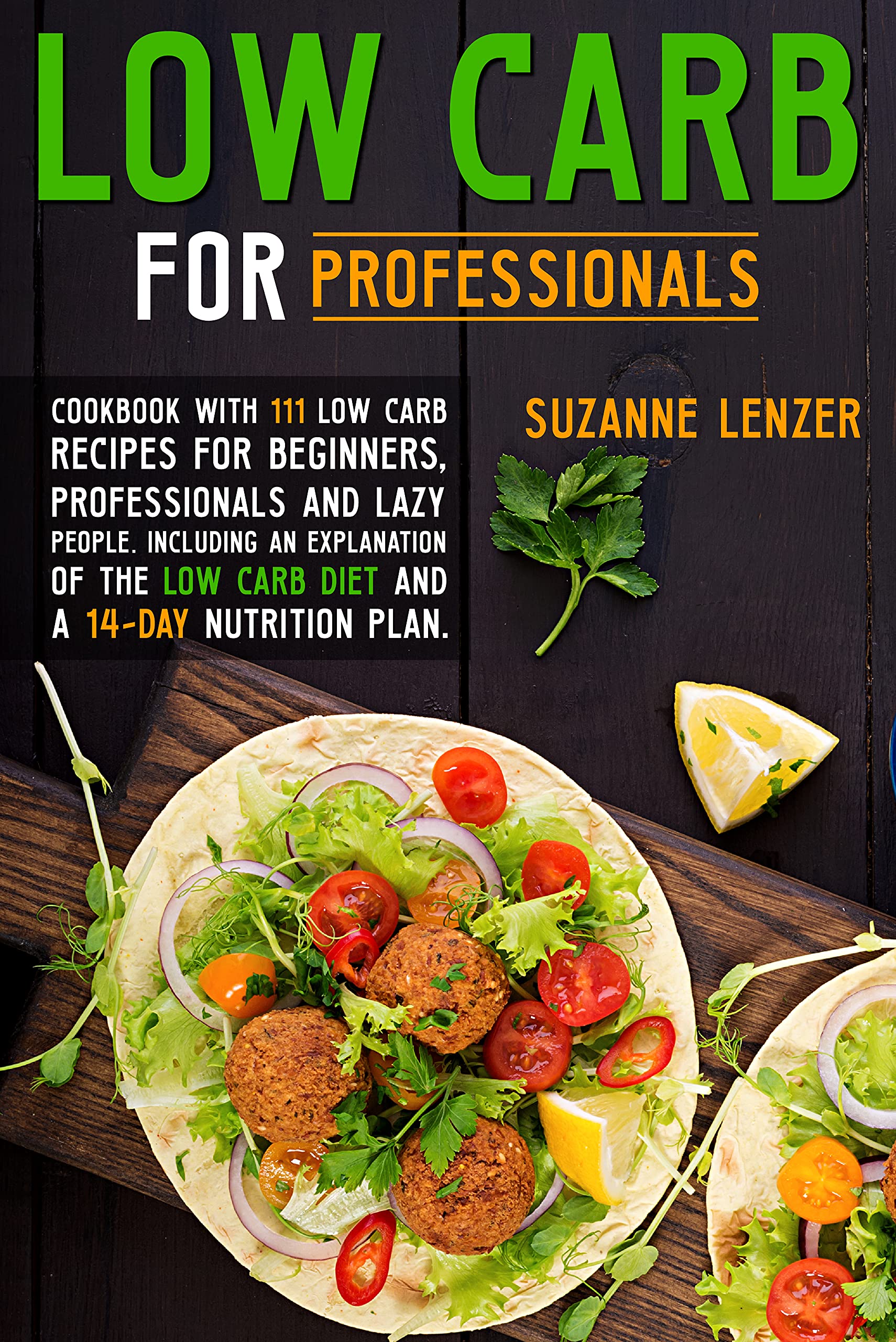 LOW CARB FOR PROFESSIONALS Cookbook With 111 Low Carb Recipes For LOW CARB FOR PROFESSIONALS Cookbook With 111 Low Carb Recipes For