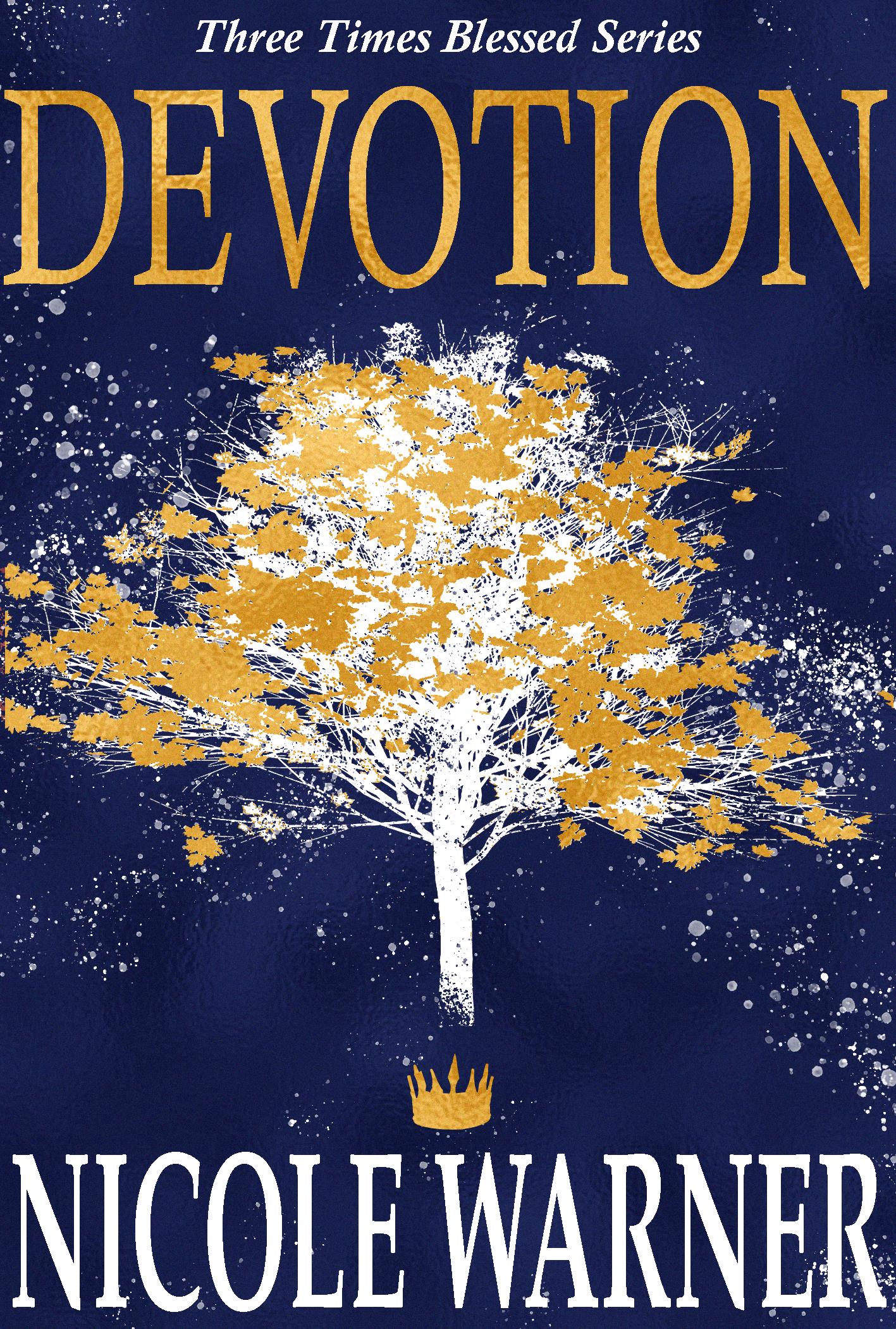 Devotion (Three Times Blessed Series Book 3) by Nicole Warner | Goodreads