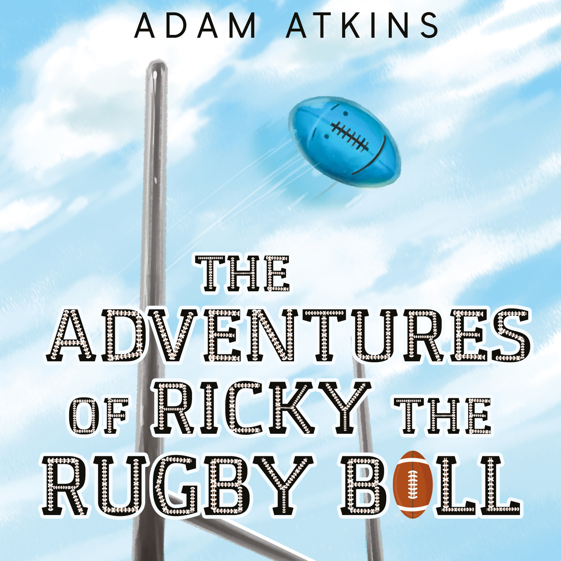 The Adventures of Ricky the Rugby Ball by Adam Atkins | Goodreads