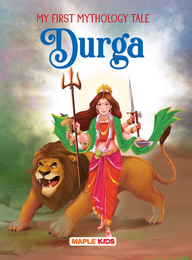 Durga (Illustrated) (My First Mythology Tale) by Maple Press | Goodreads