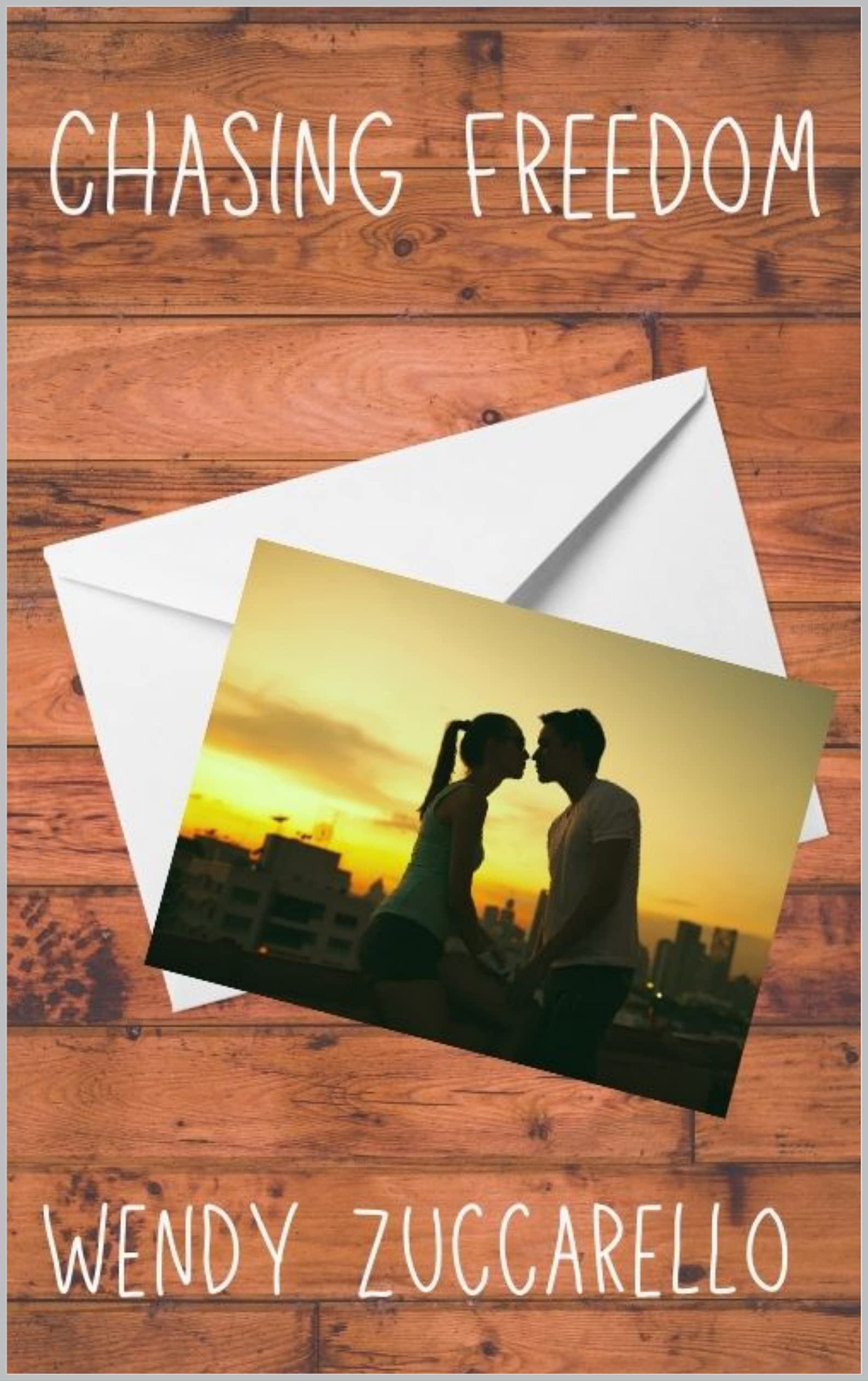 Chasing Freedom by Wendy Zuccarello | Goodreads