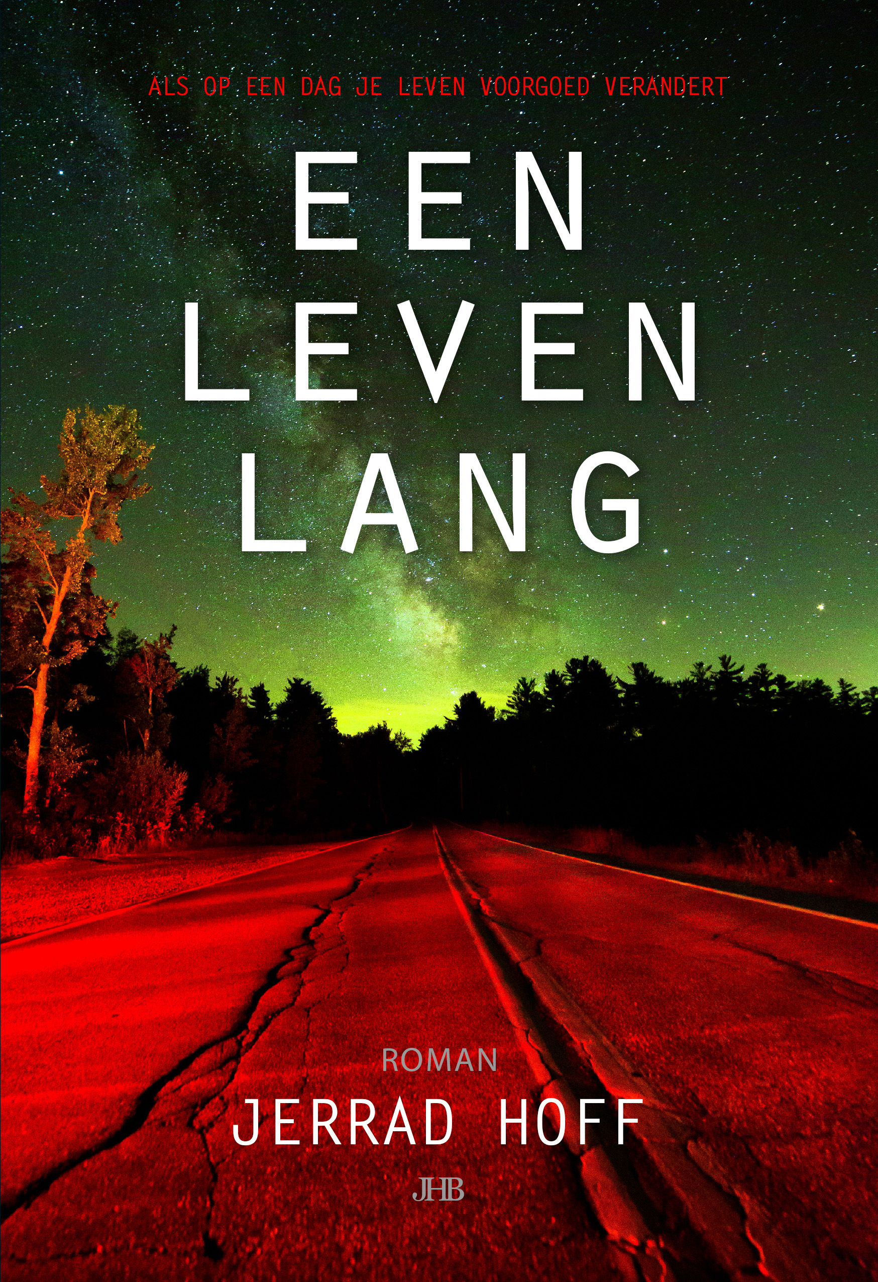 Een leven lang by Jerrad Hoff | Goodreads