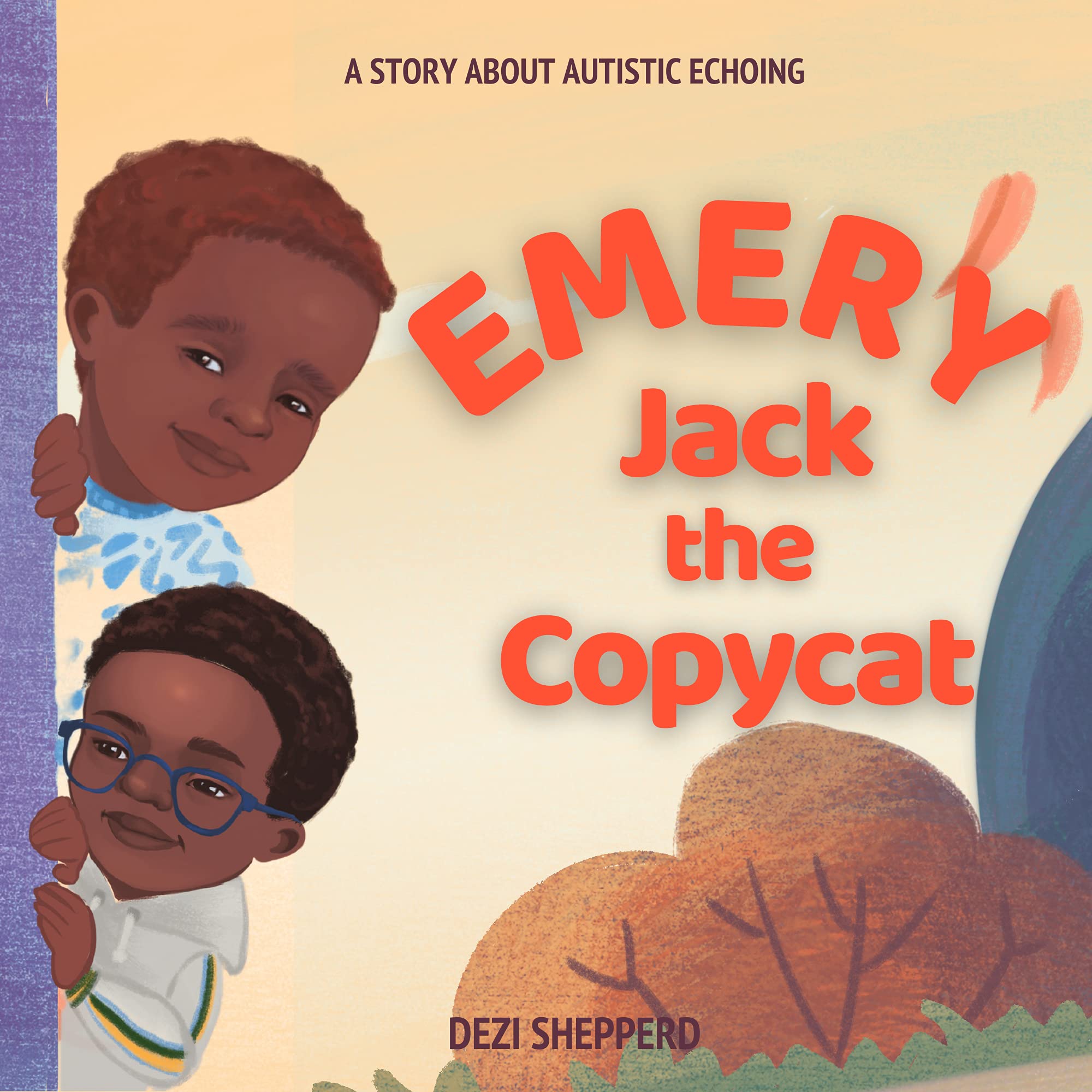 Emery Jack the Copycat: A Story About Autistic Echoing by Dezi Shepperd ...