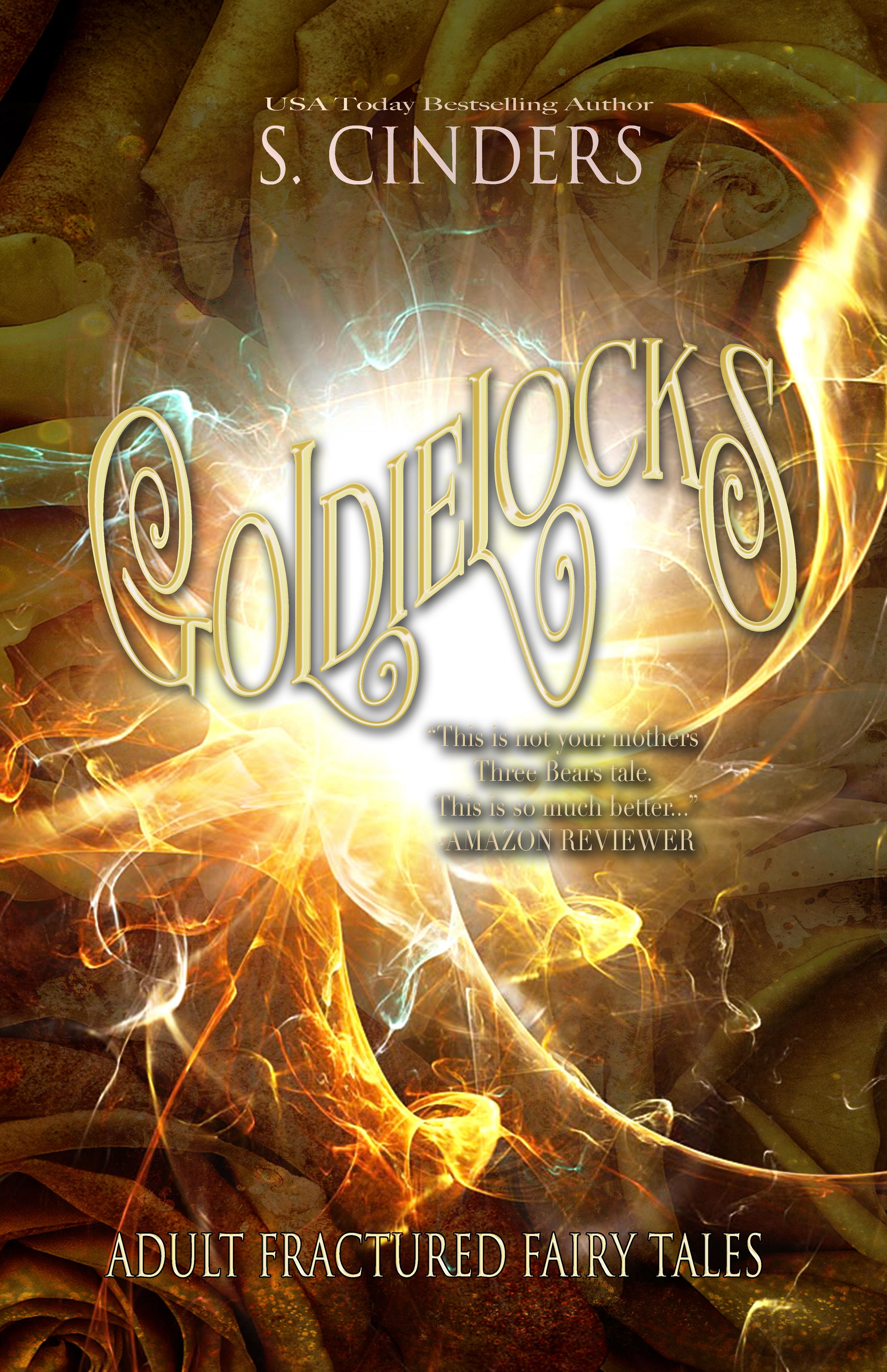 Goldie - Claiming Goldilocks: Tales from the Three Bears by S. Cinders ...