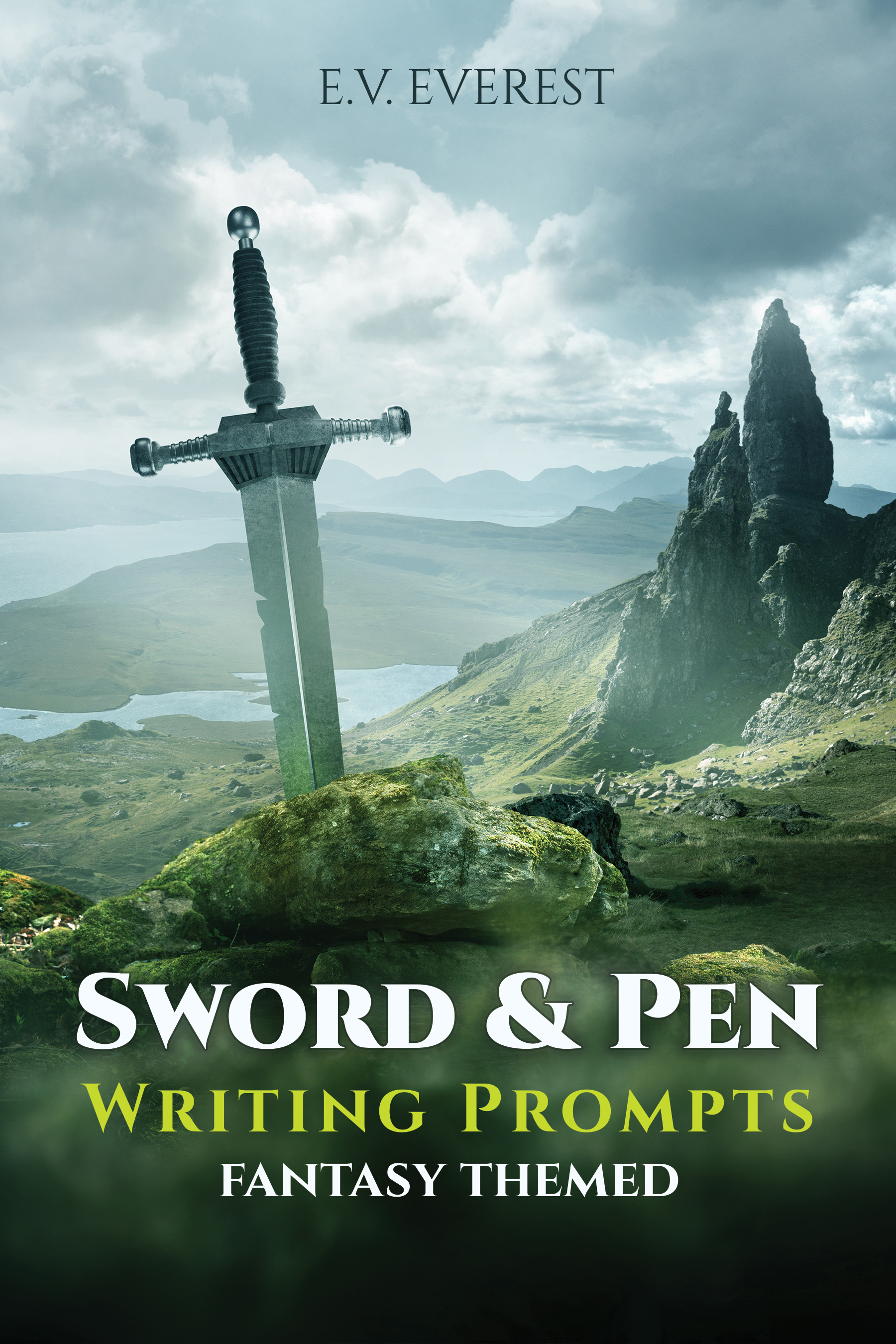 Sword & Pen: Fantasy Writing Prompts, Lists, & More by E.V. Everest ...