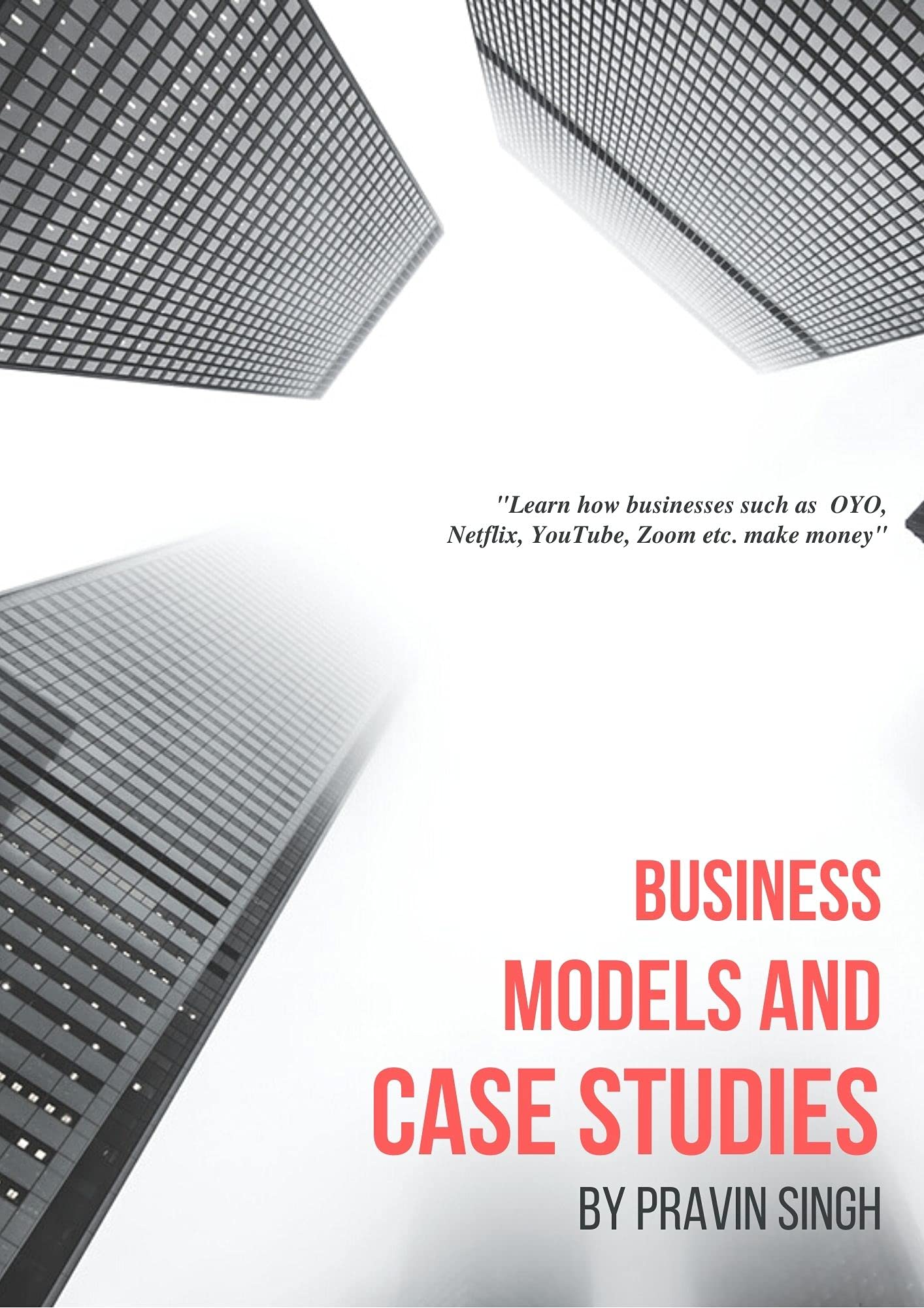 Business Models and Case Studies: Learn how businesses such as OYO ...