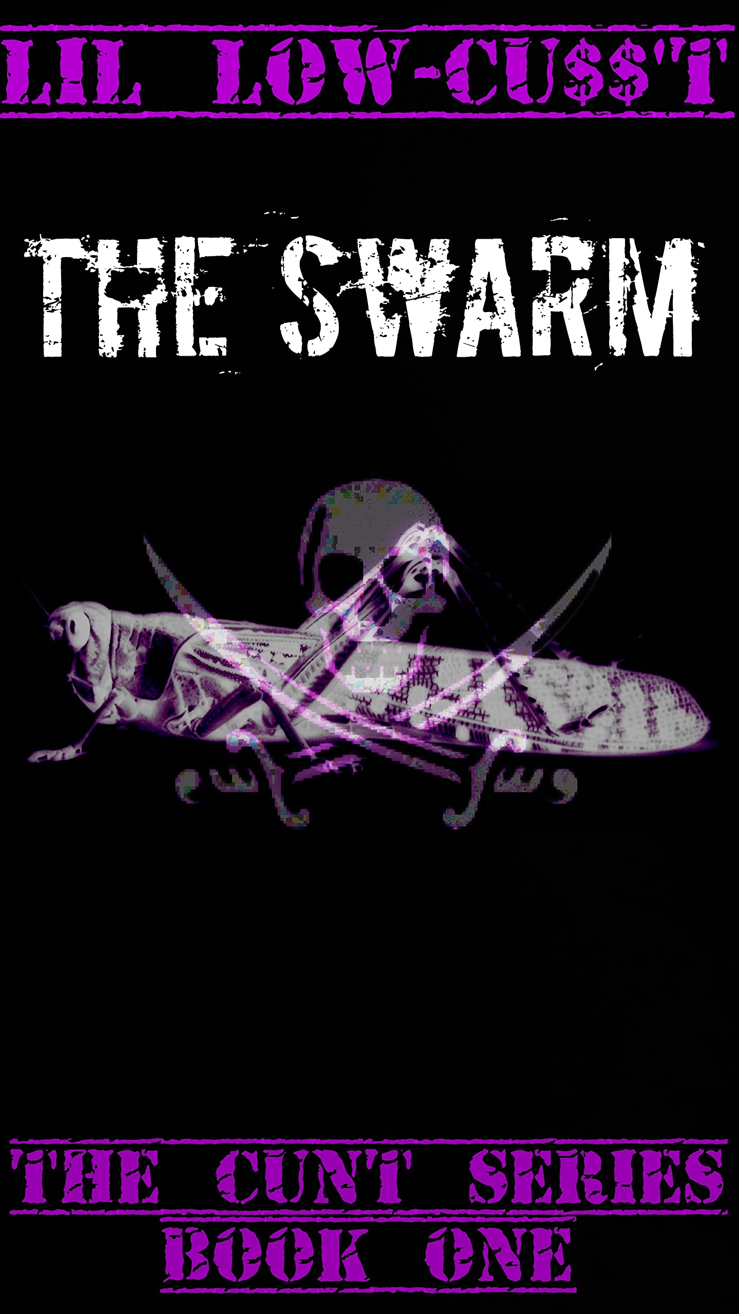 The Swarm by Lil Low-Cu$$'t | Goodreads