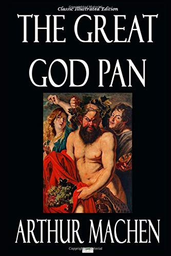 The Great God Pan - Classic Illustrated Edition by Arthur Machen ...