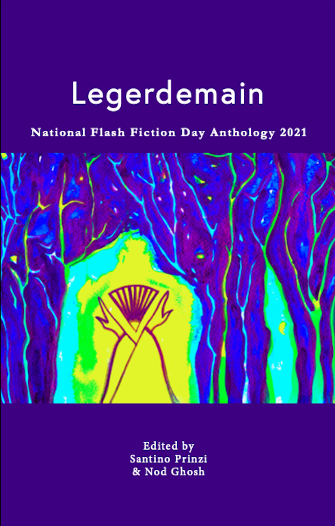 Legerdemain: National Flash Fiction Day Anthology 2021 by Santino ...