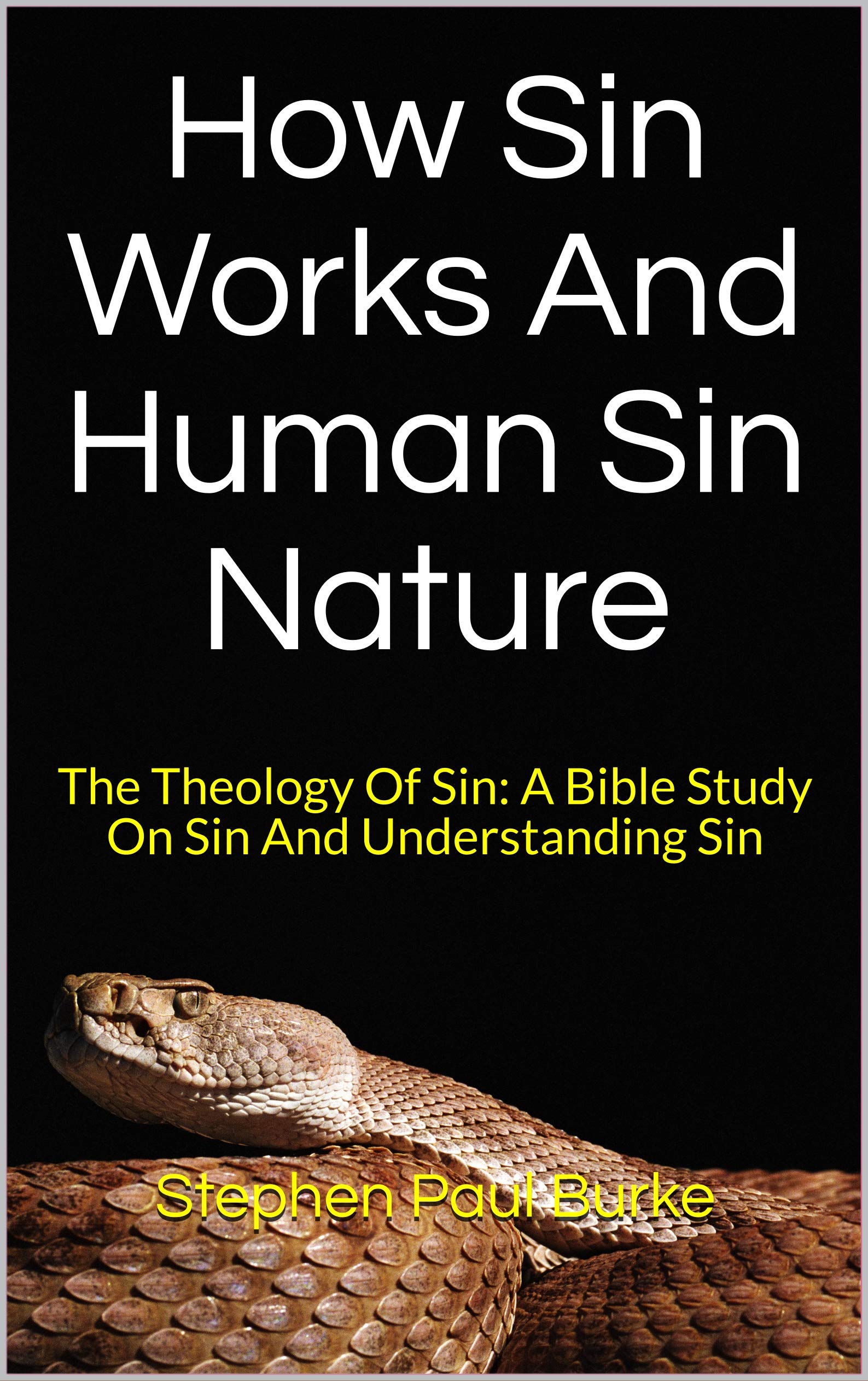 How Sin Works And Human Sin Nature: A Bible Study On Sin And ...