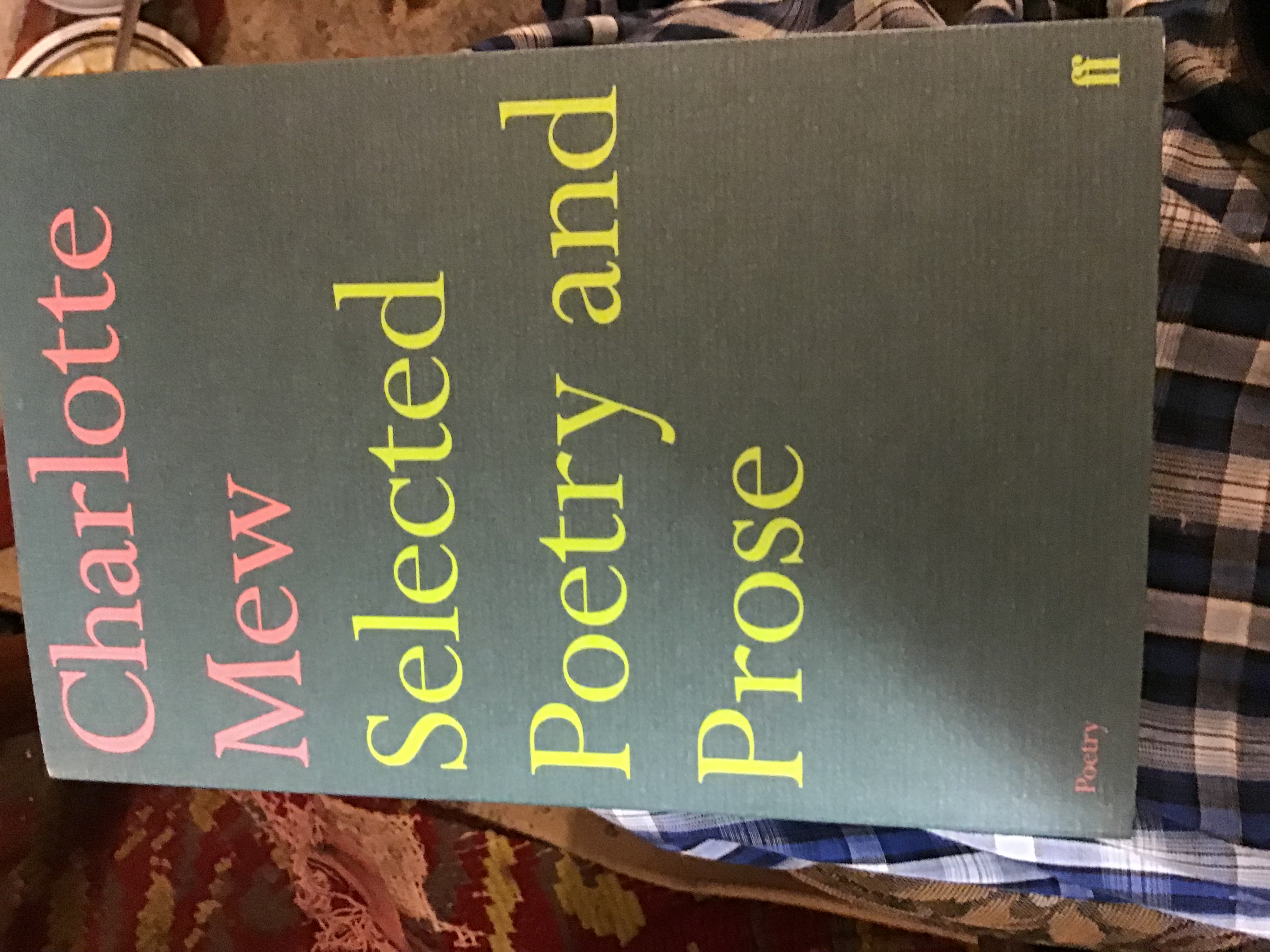 Selected poetry and prose of. Charlotte Mew by Julia Copus | Goodreads