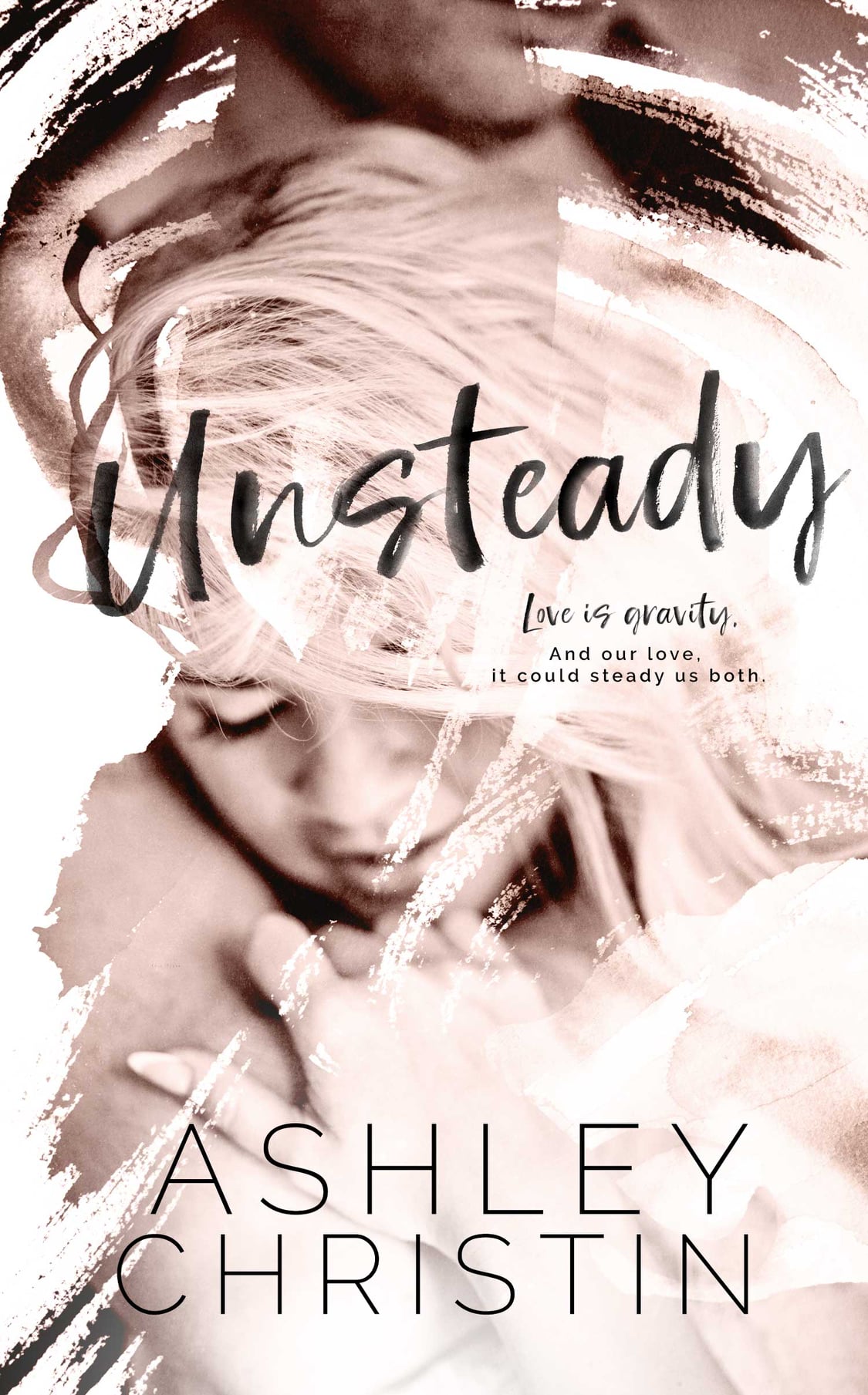 Unsteady by Ashley Christin | Goodreads