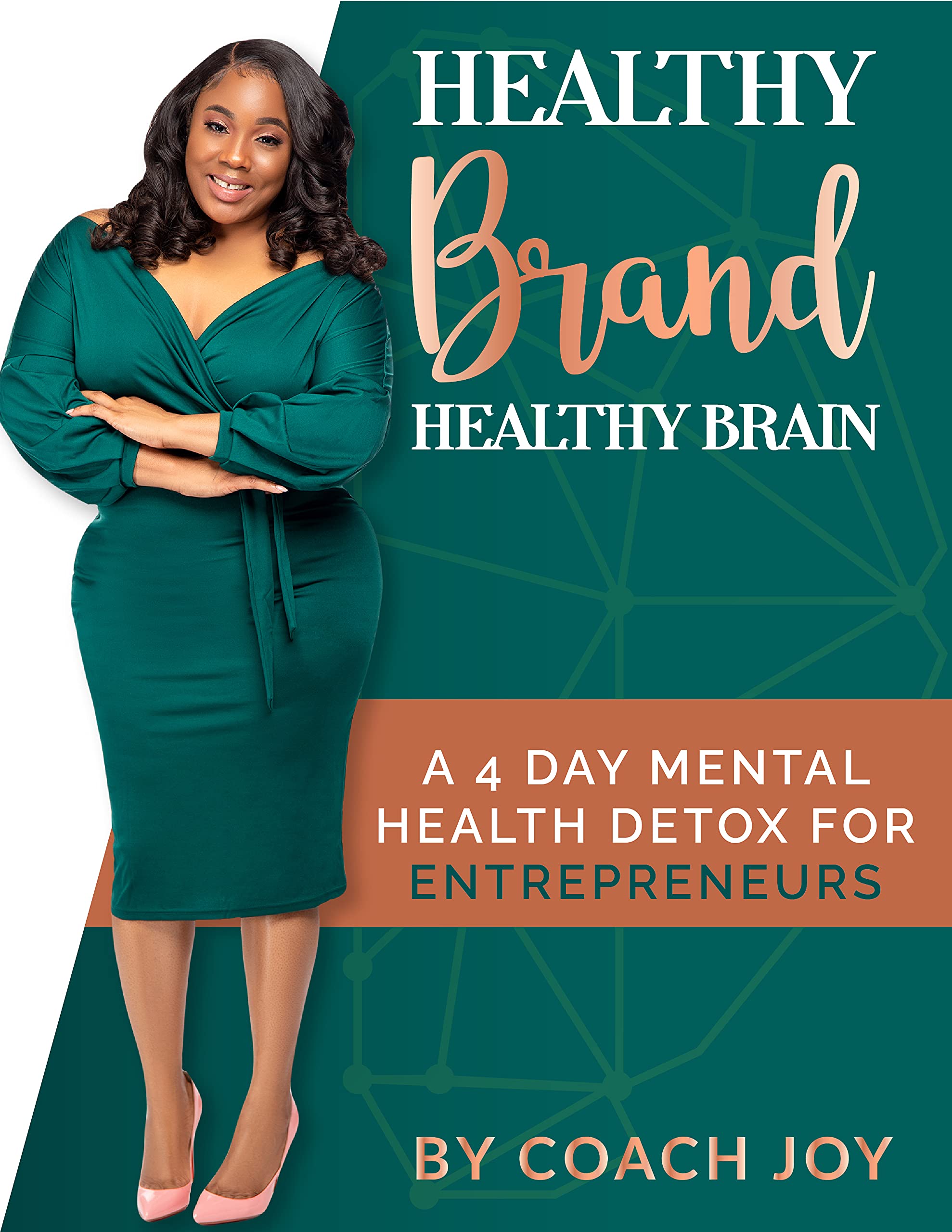 Healthy Brand Healthy Brain: A 4 DAY MENTAL HEALTH DETOX FOR ...