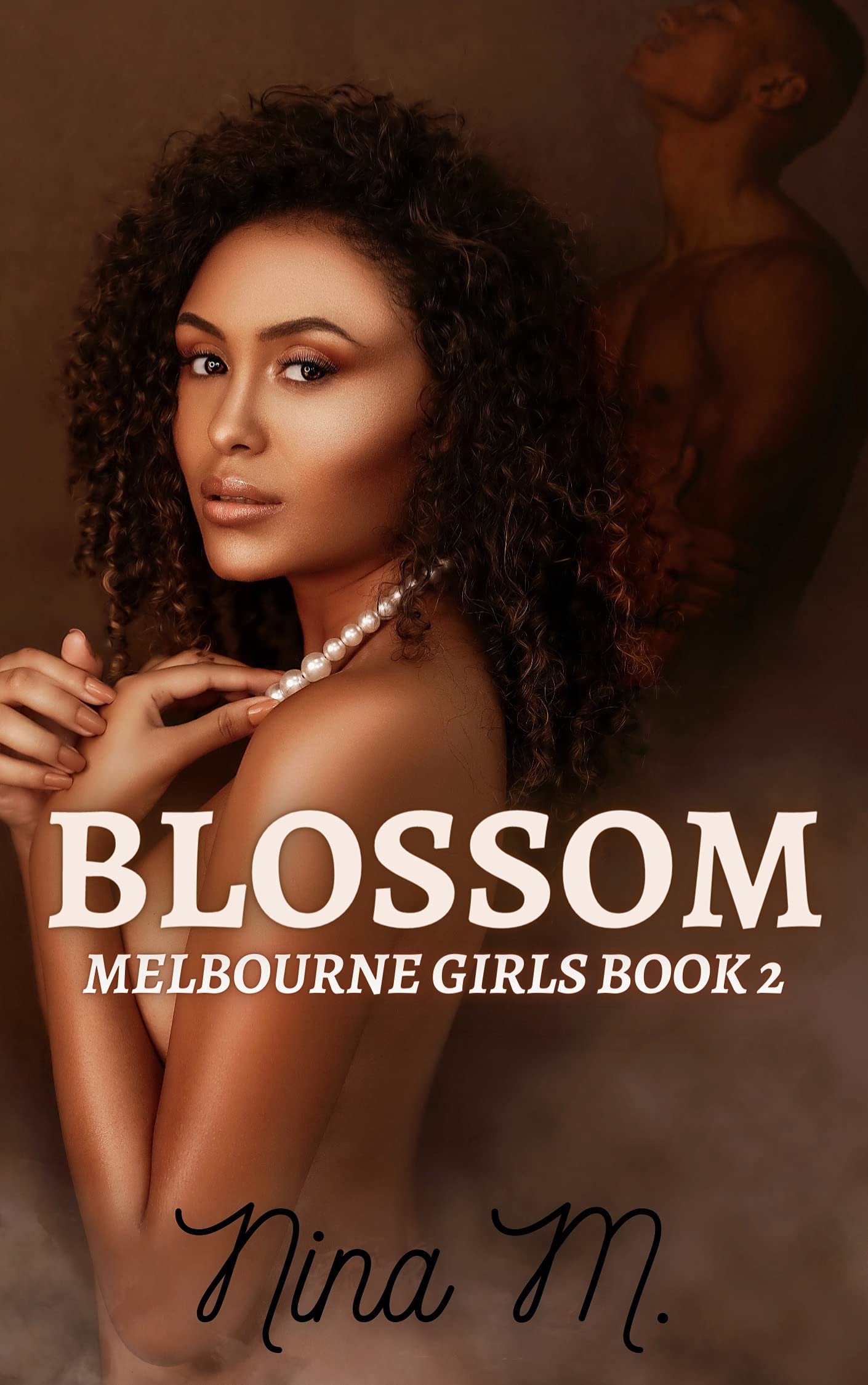 Blossom (Melbourne Girls Book 2) by Nina M. | Goodreads