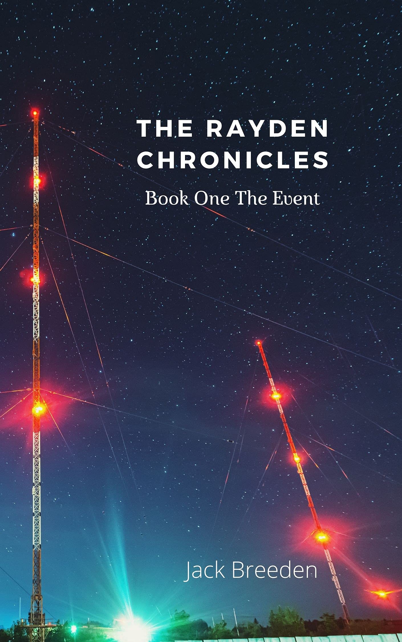 Rayden Chronicles: Book One The Event by Jack Breeden | Goodreads
