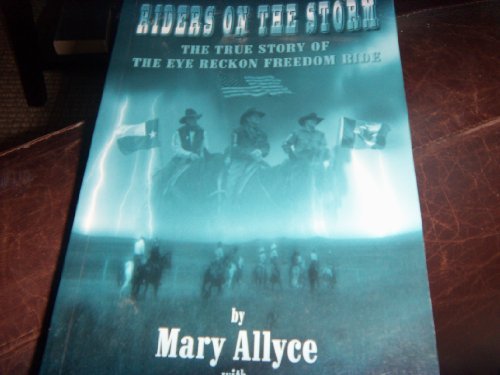 Riders on the Storm: The True Story of the Eye Reckon Freedom Ride by ...