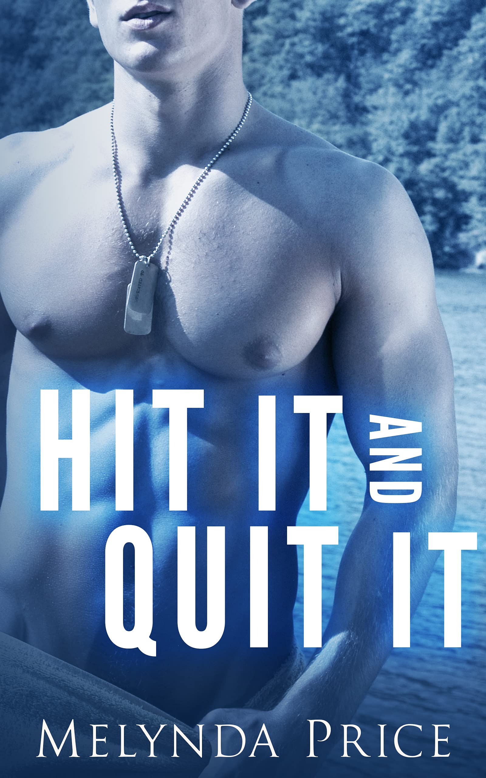Hit It and Quit It by Melynda Price | Goodreads