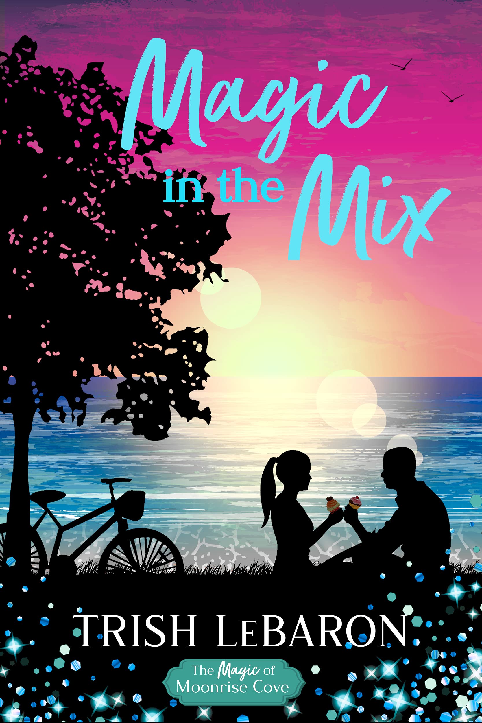 Magic in the Mix by Trish LeBaron | Goodreads