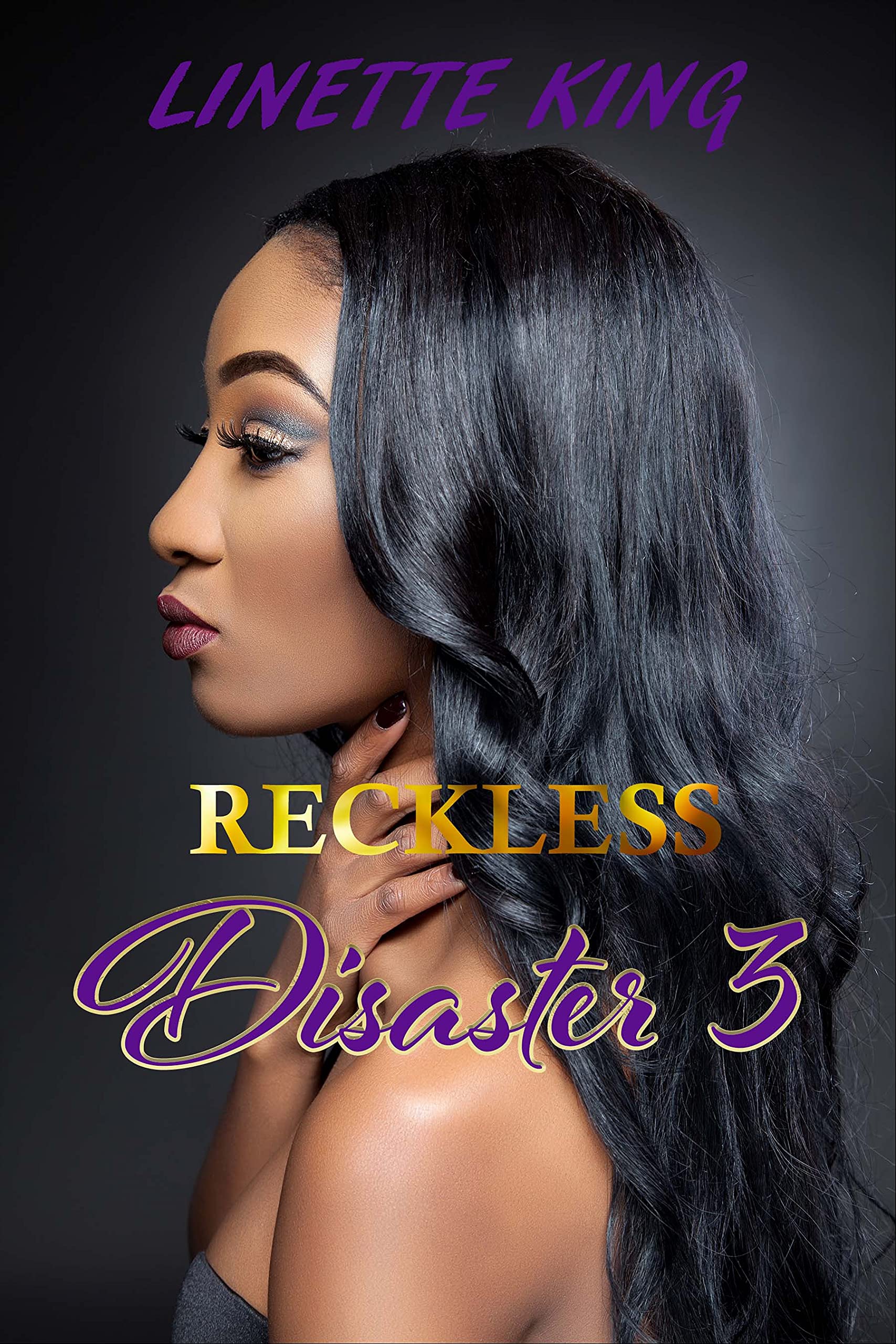 Reckless Disaster 3 by Linette King | Goodreads