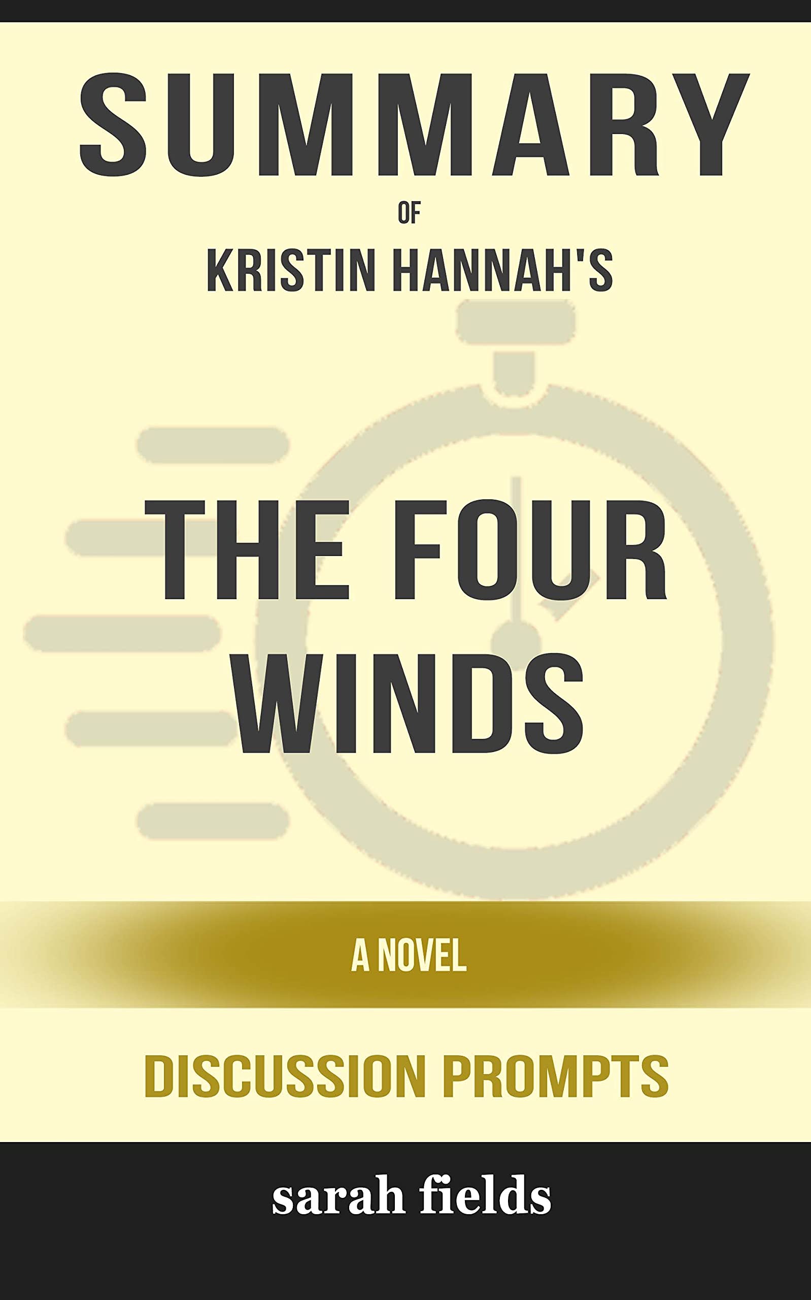 Summary of The Four Winds: A Novel by Kristin Hannah - Discussion ...