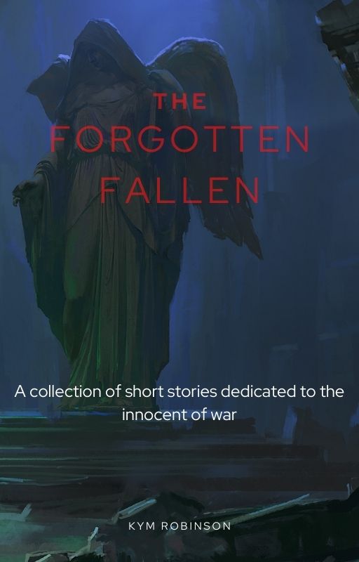 The Forgotten Fallen by Kym Robinson | Goodreads