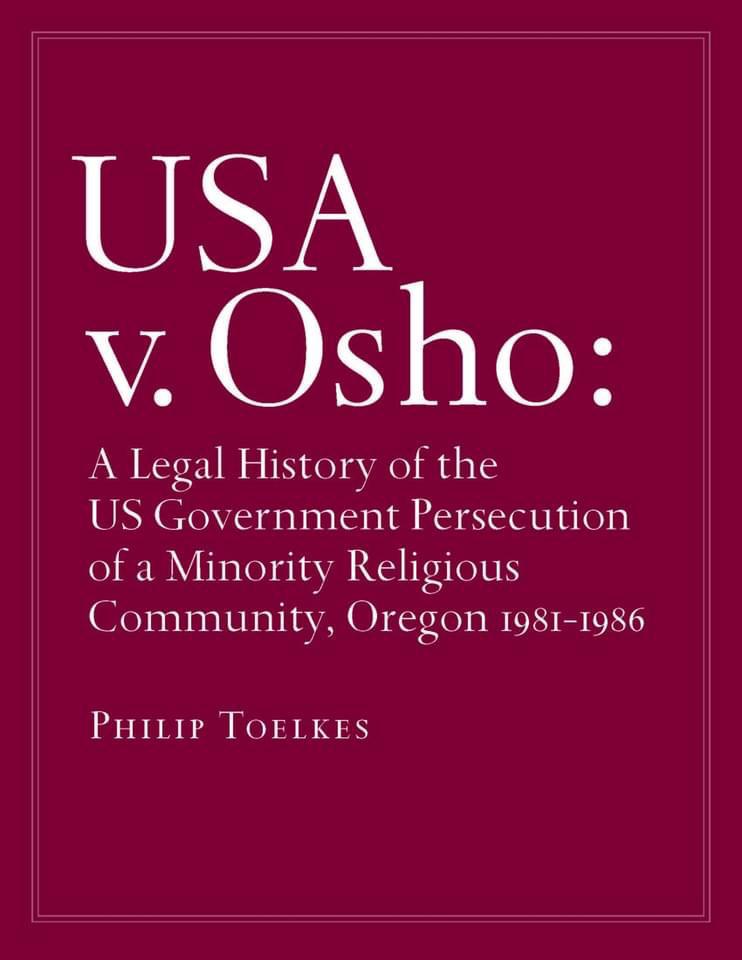 USA V. OSHO: A Legal History of the U. S. Government Persecution of a ...