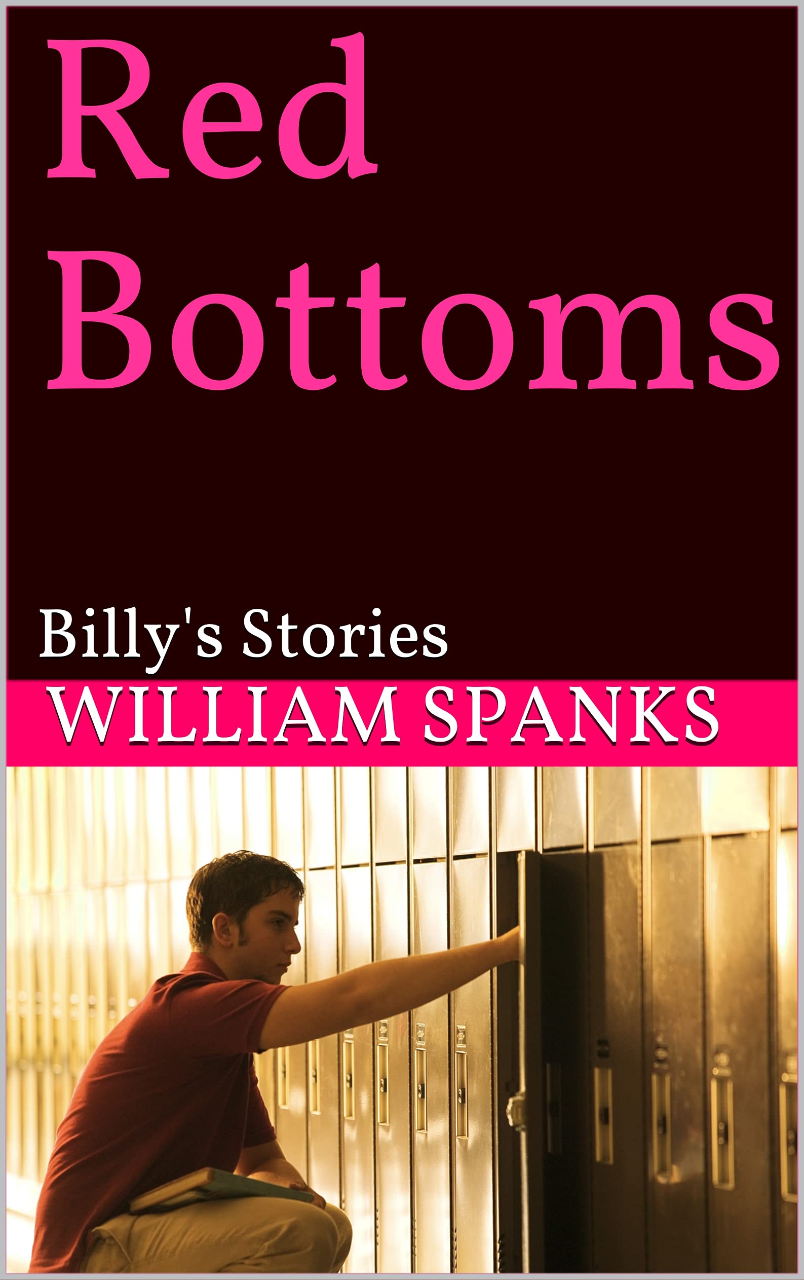 Red Bottoms: Billy's Stories by William Spanks | Goodreads