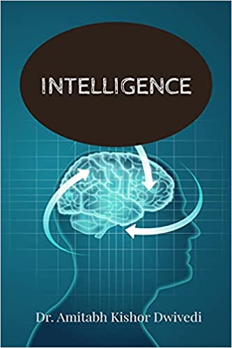 Intelligence by Dr Amitabh Kishor Dwivedi | Goodreads