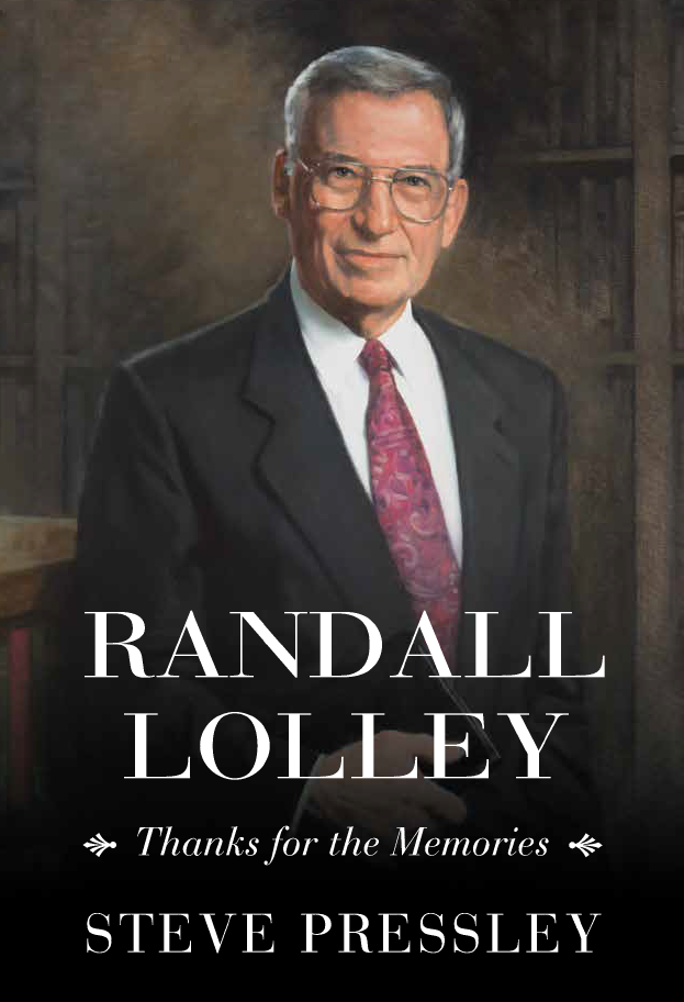 Randall Lolley: Thanks for the Memories by Steve Pressley | Goodreads