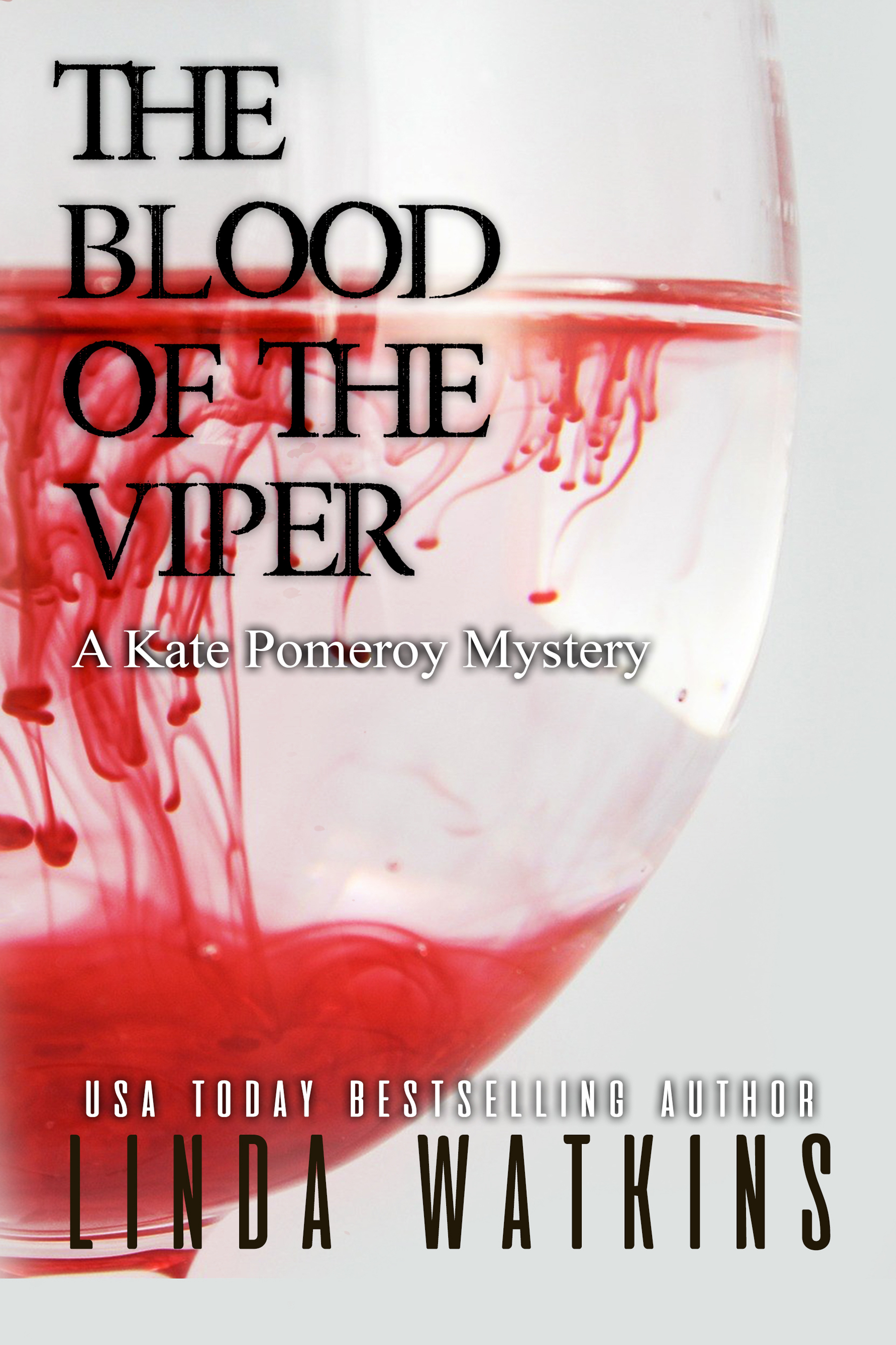 The Blood of the Viper, A Kate Pomeroy Mystery by Linda Watkins | Goodreads