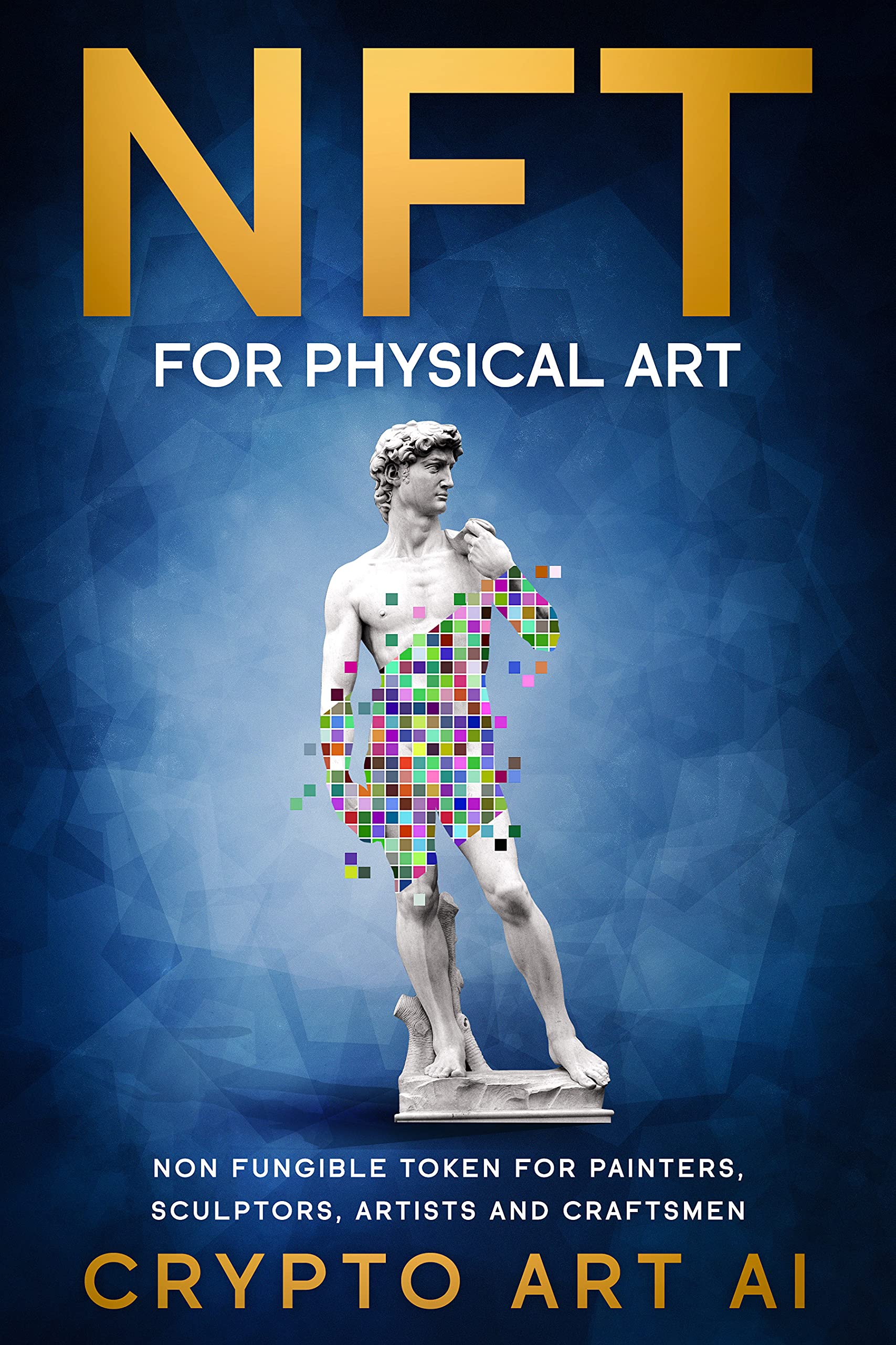 The NFT Handbook: 2 Books in 1 - The Complete Guide for Beginners and Intermediate to Start Your ...