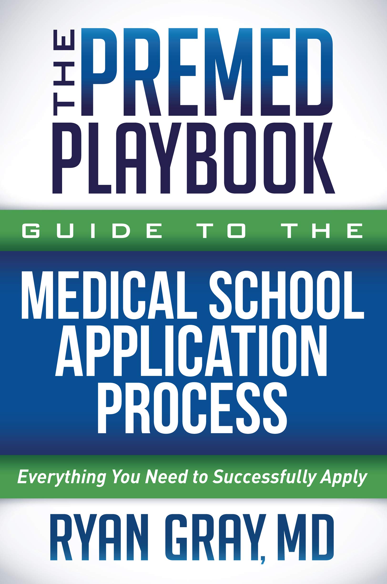The Premed Playbook Guide to the Medical School Application Process ...