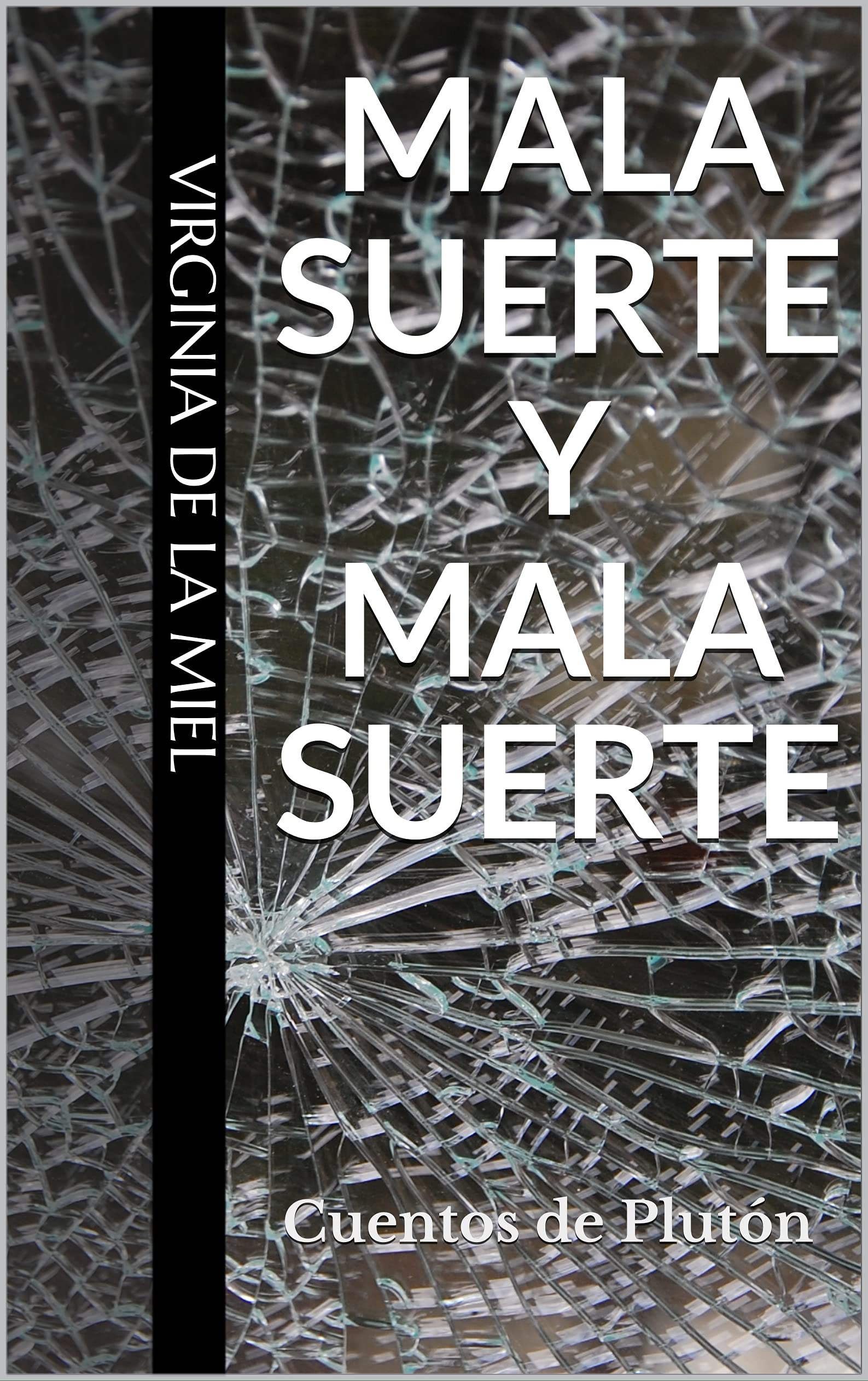 Mala Suerte Y Mala Suerte: Cuentos De Plutón by Virginia De La Miel ...