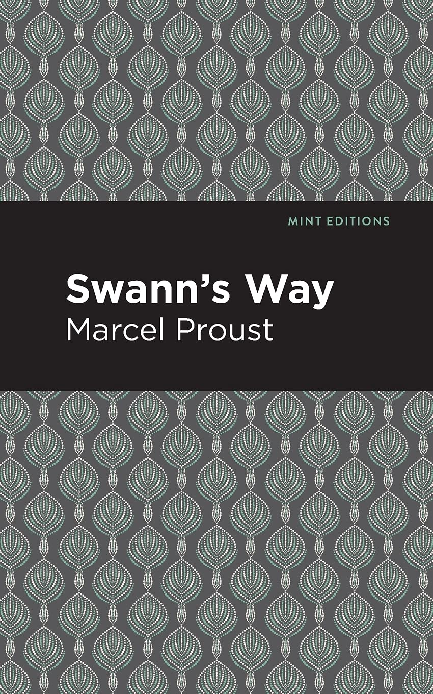 Swann's Way by Marcel Proust | Goodreads
